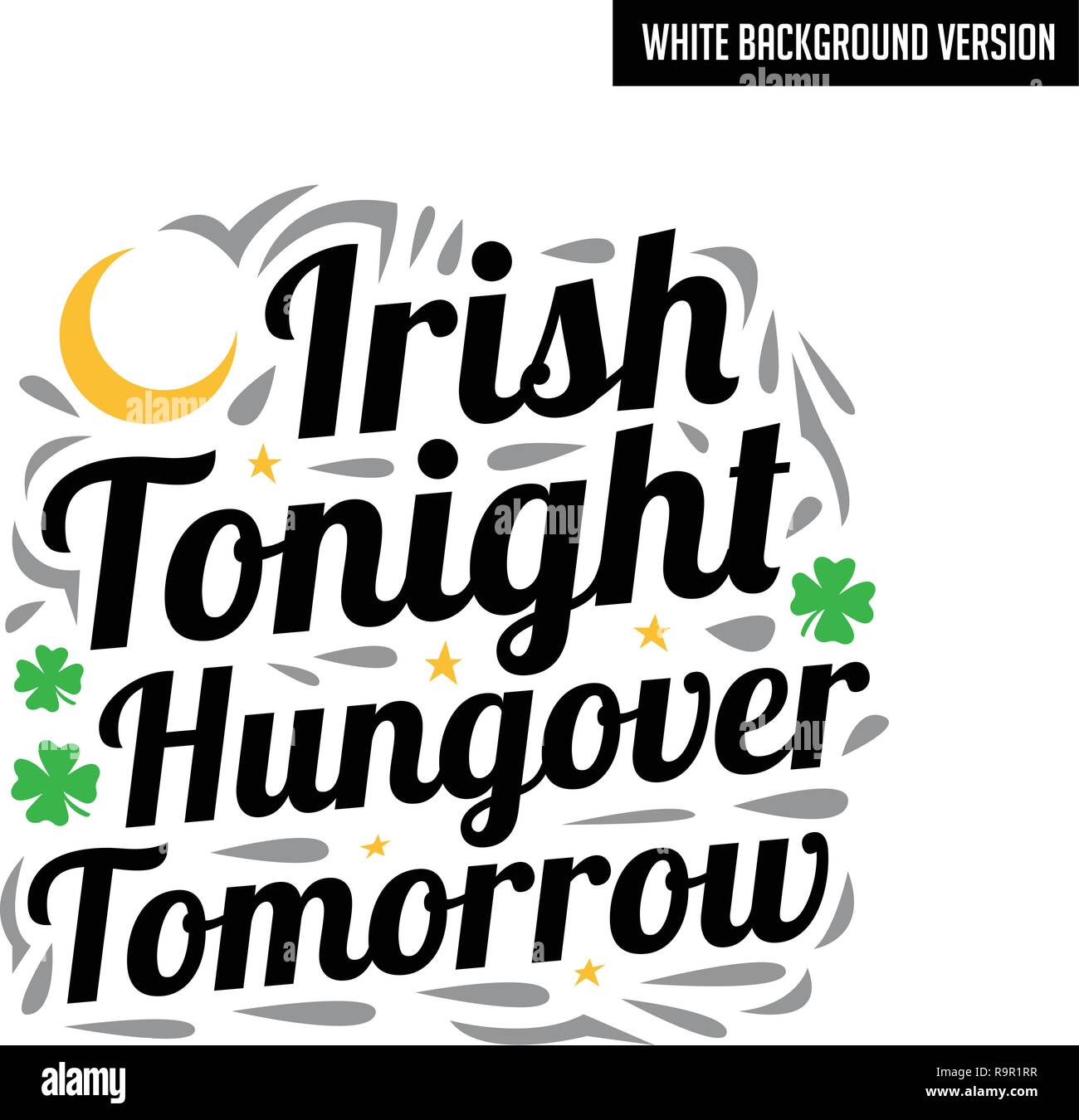 Irish tonight hungover. Saint Patrick Day Quote and Saying Stock Vector ...