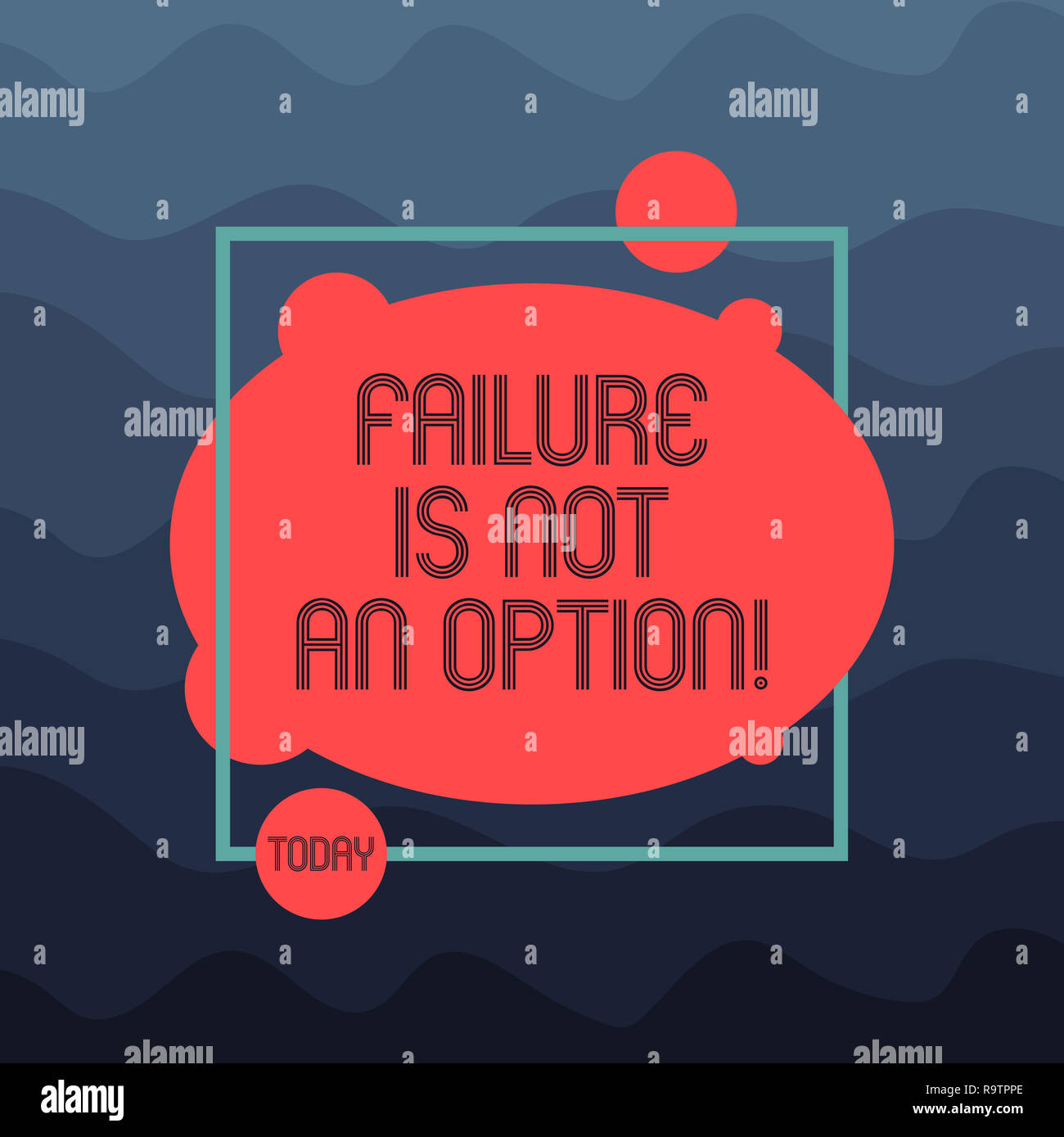 Text sign showing Failure Is Not An Option. Conceptual photo Do not ...