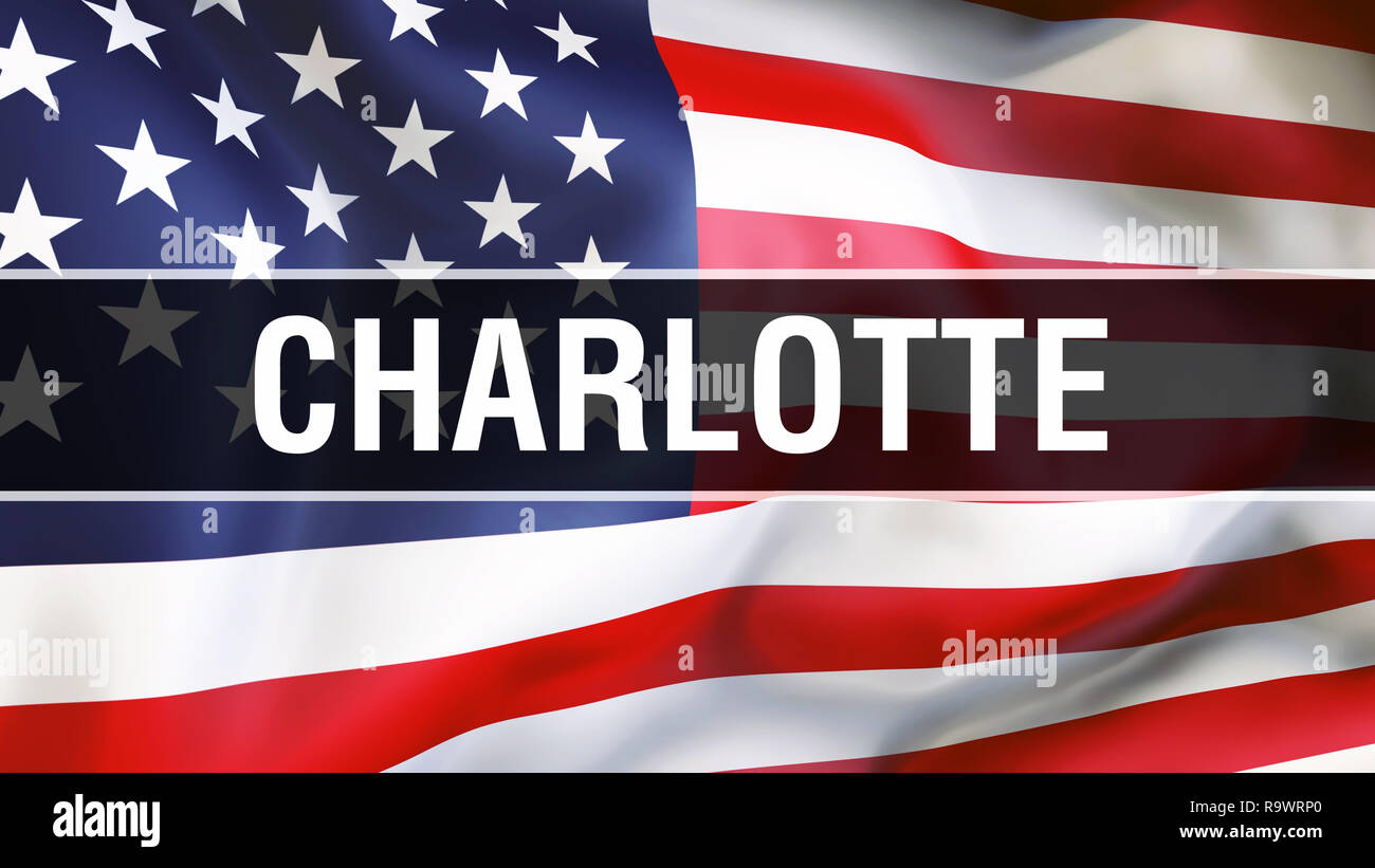 Charlotte city on a USA flag background, 3D rendering. United states of ...