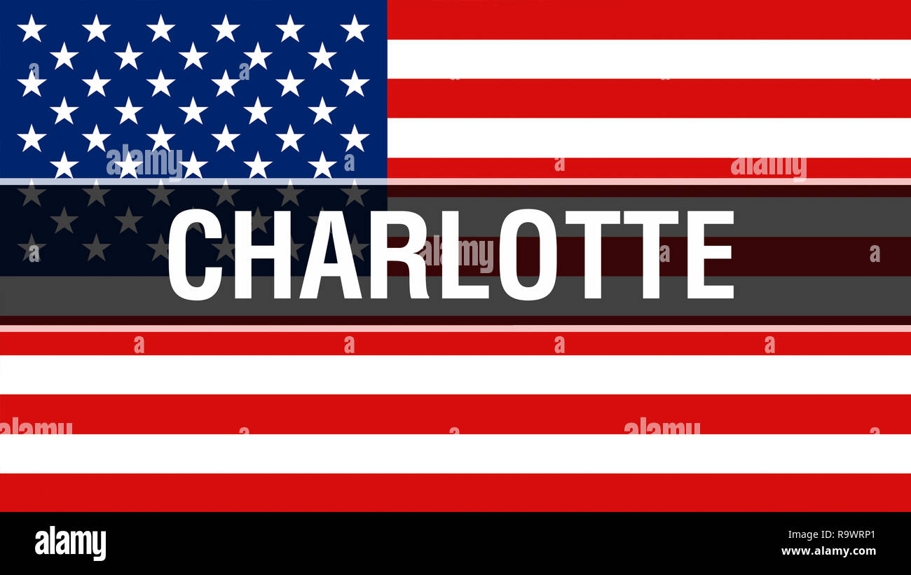 Charlotte city on a USA flag background, 3D rendering. United states of ...
