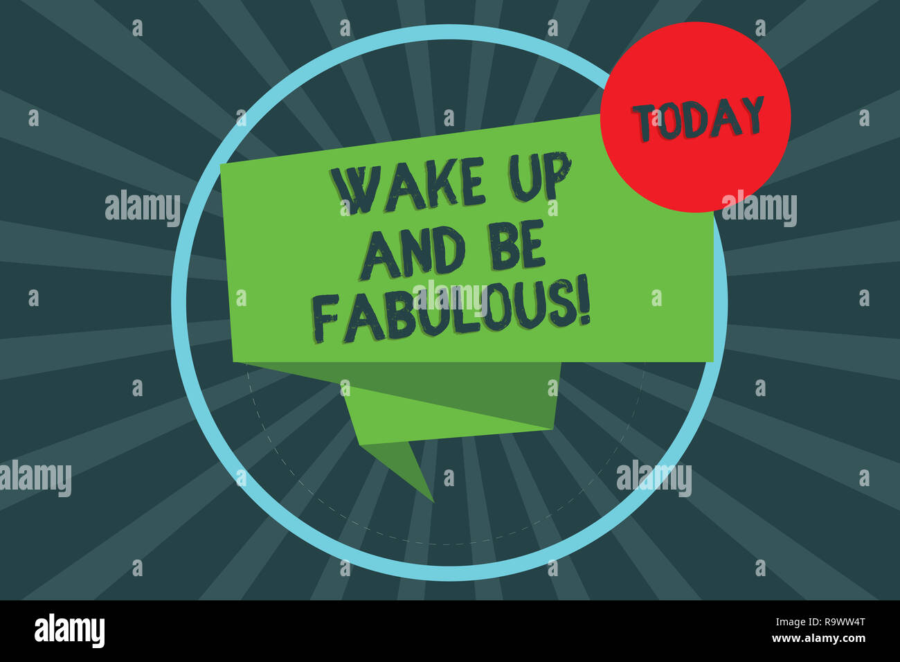 Text sign showing Wake Up And Be Fabulous. Conceptual photo Motivation ...