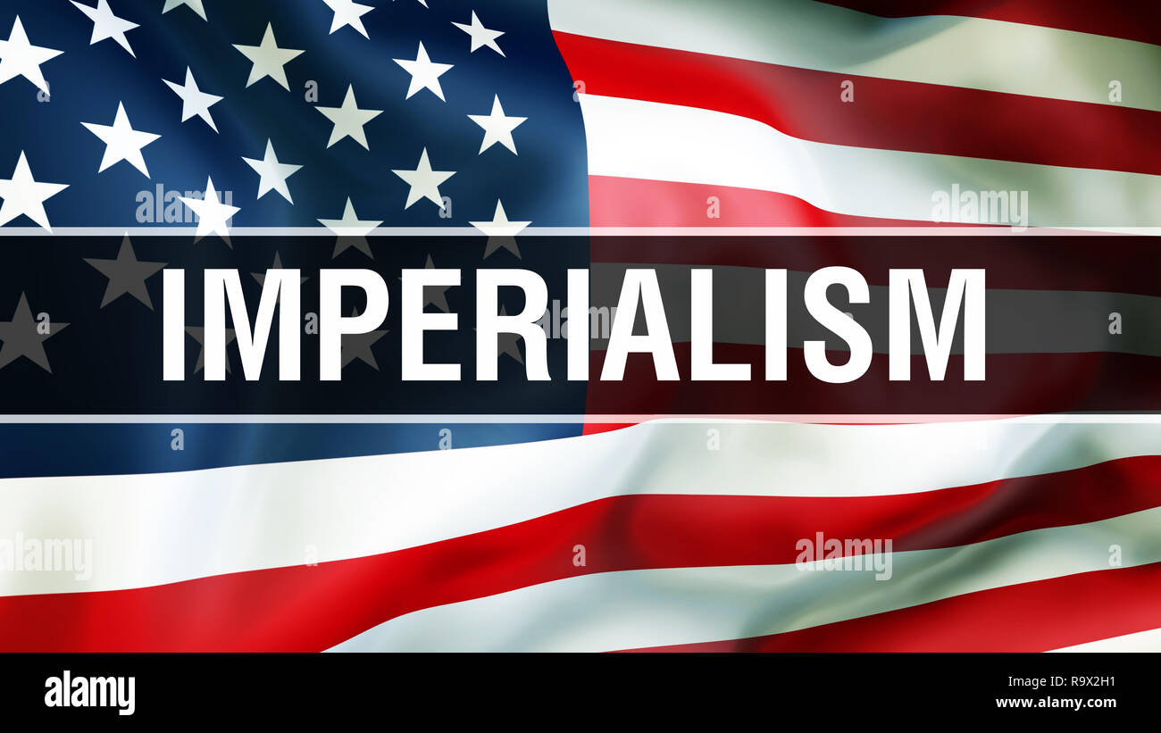 imperialism on a USA flag background, 3D rendering. United States of ...