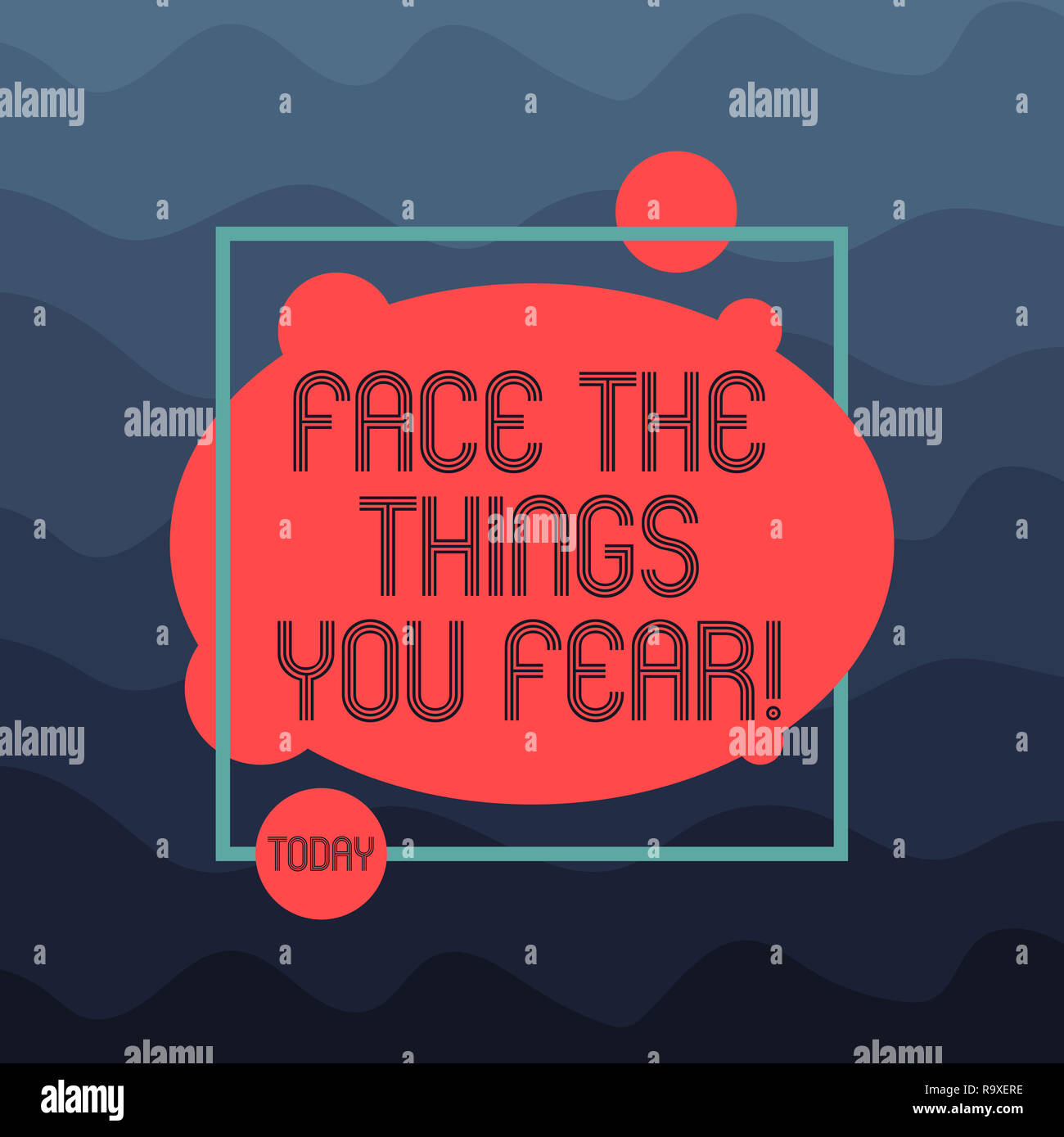 Text sign showing Face The Things You Fear. Conceptual photo Have ...