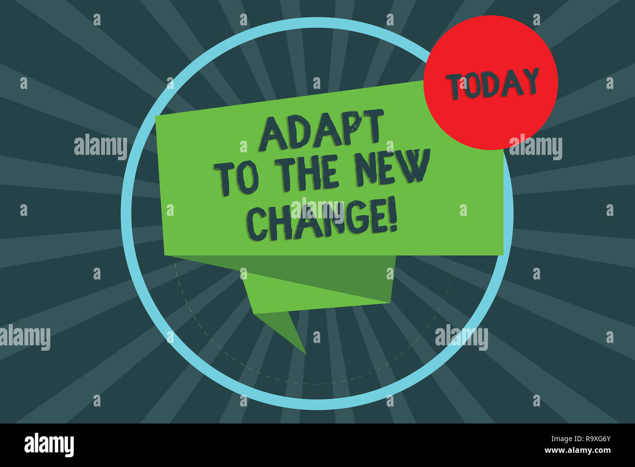 Text sign showing Adapt To The New Change. Conceptual photo Get used to ...