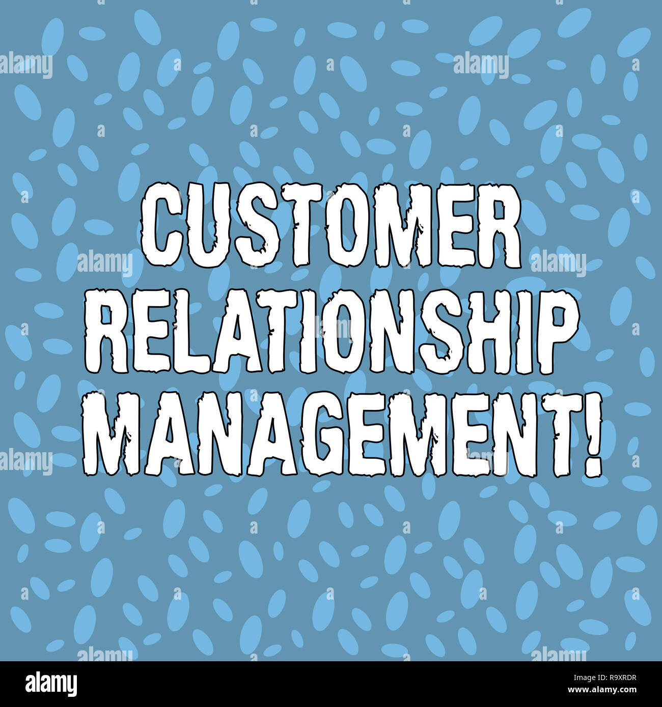 Handwriting text Customer Relationship Management. Concept meaning ...