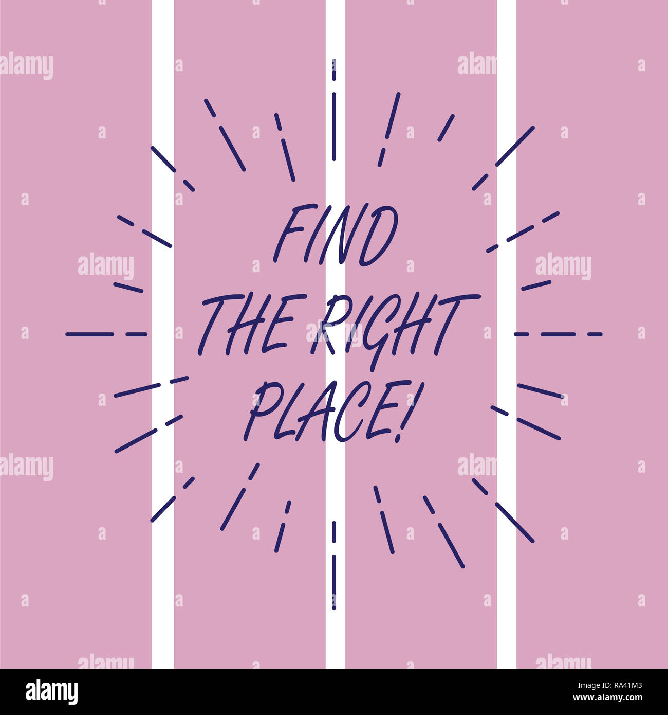 Writing note showing Find The Right Place. Business photo showcasing ...