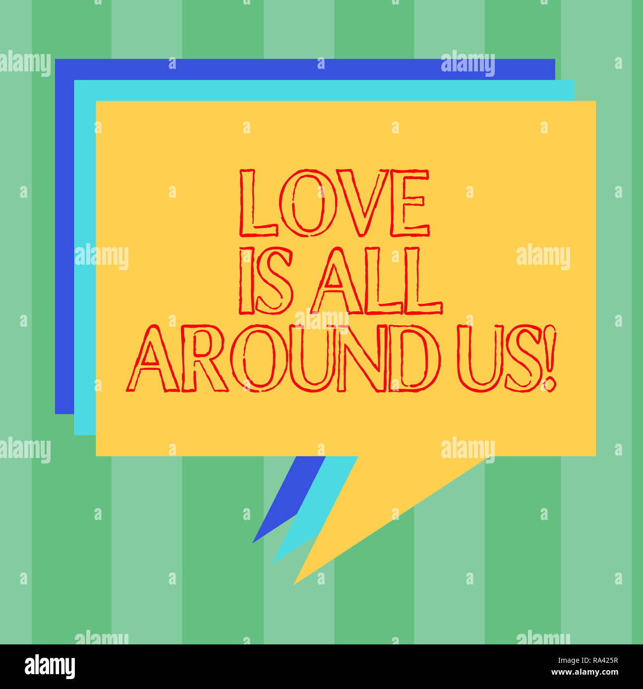 Handwriting text writing Love Is All Around Us. Concept meaning ...