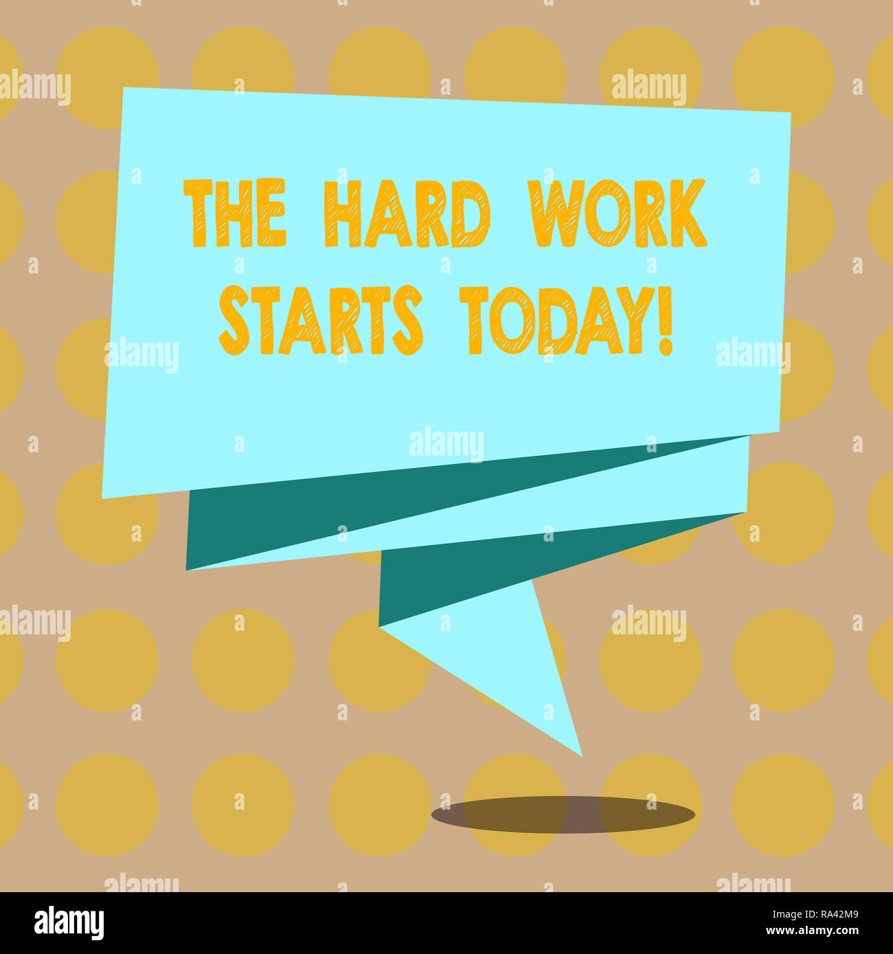 Word writing text The Hard Work Starts Today. Business concept for ...