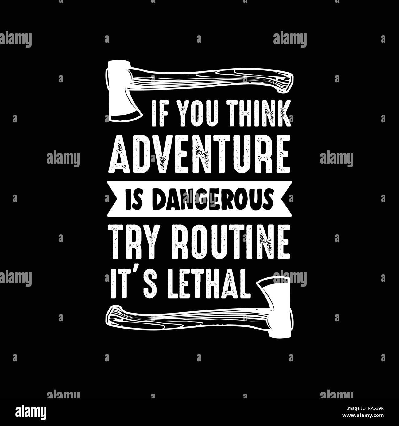 Routine Is Lethal Quote