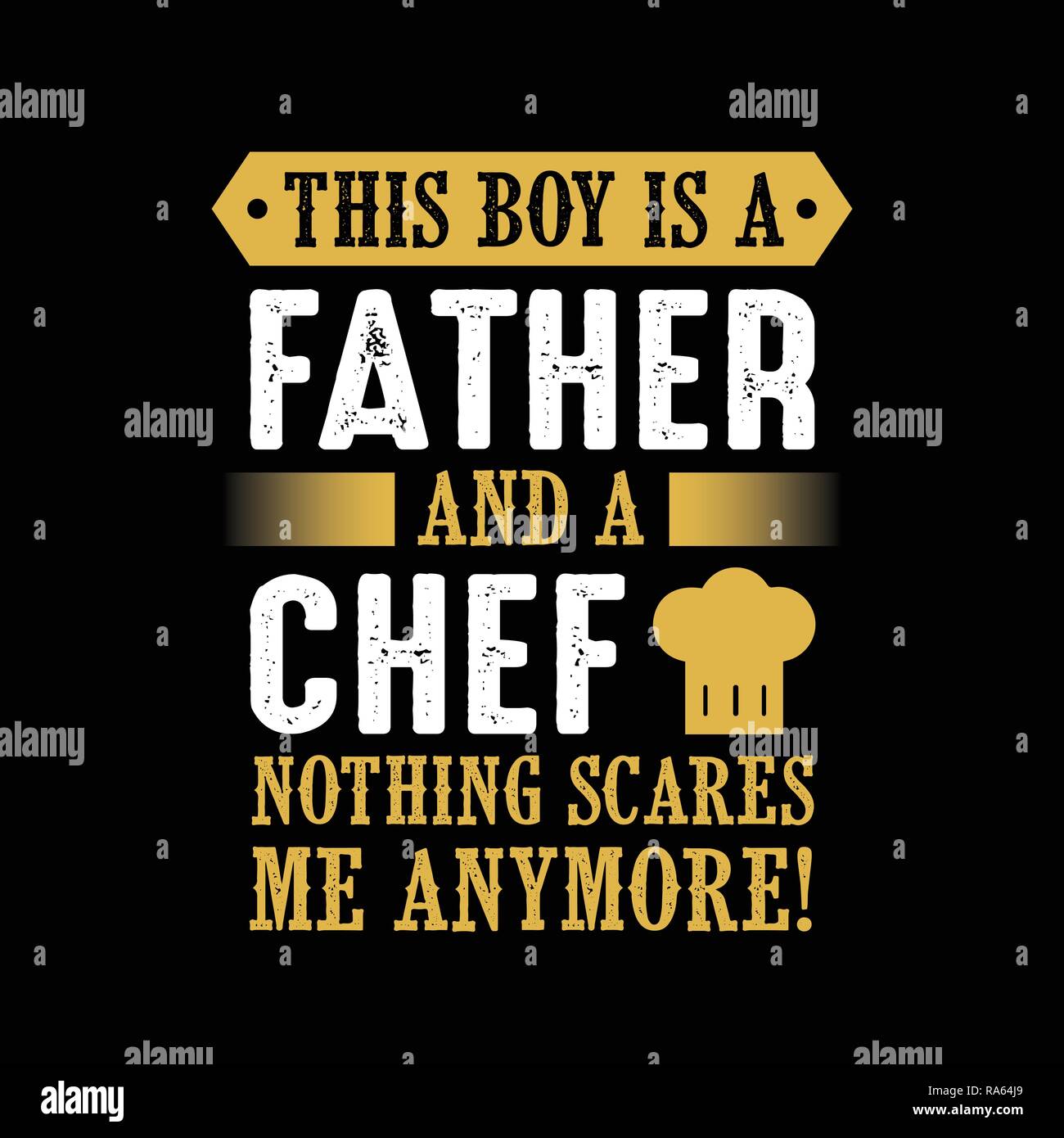 This boy is a Father and a chef. Chef Quote and saying Stock Vector ...
