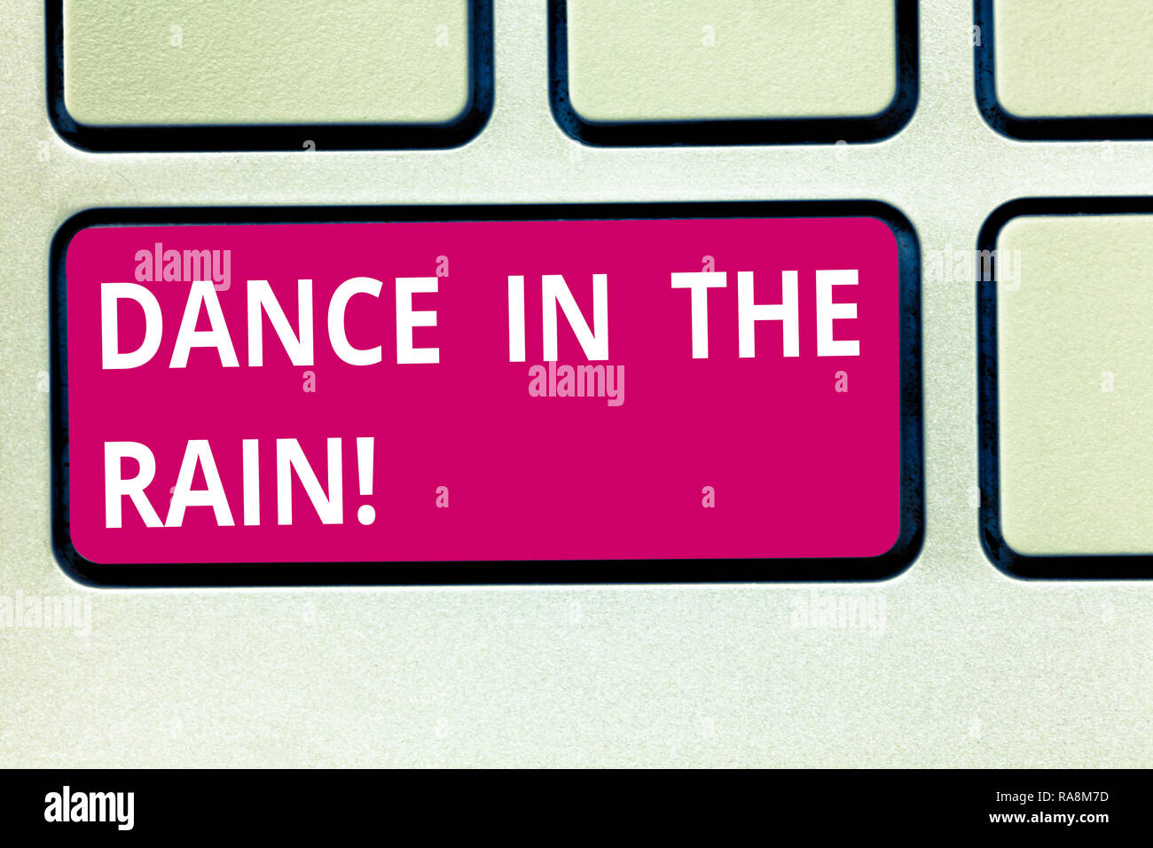 Text sign showing Dance In The Rain. Conceptual photo Enjoy the rainy ...