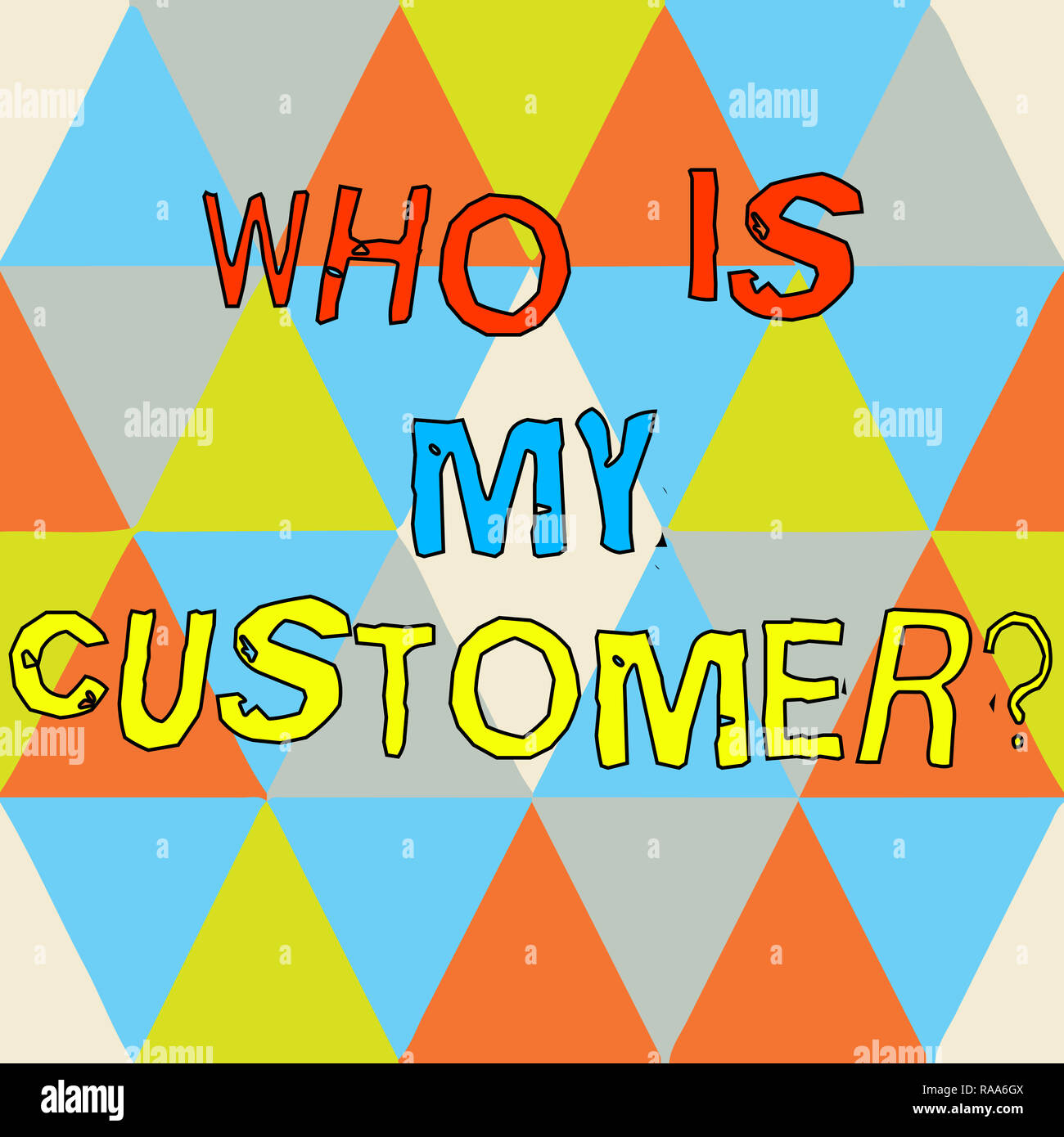 Writing note showing Who Is My Customer. Business photo showcasing Know ...