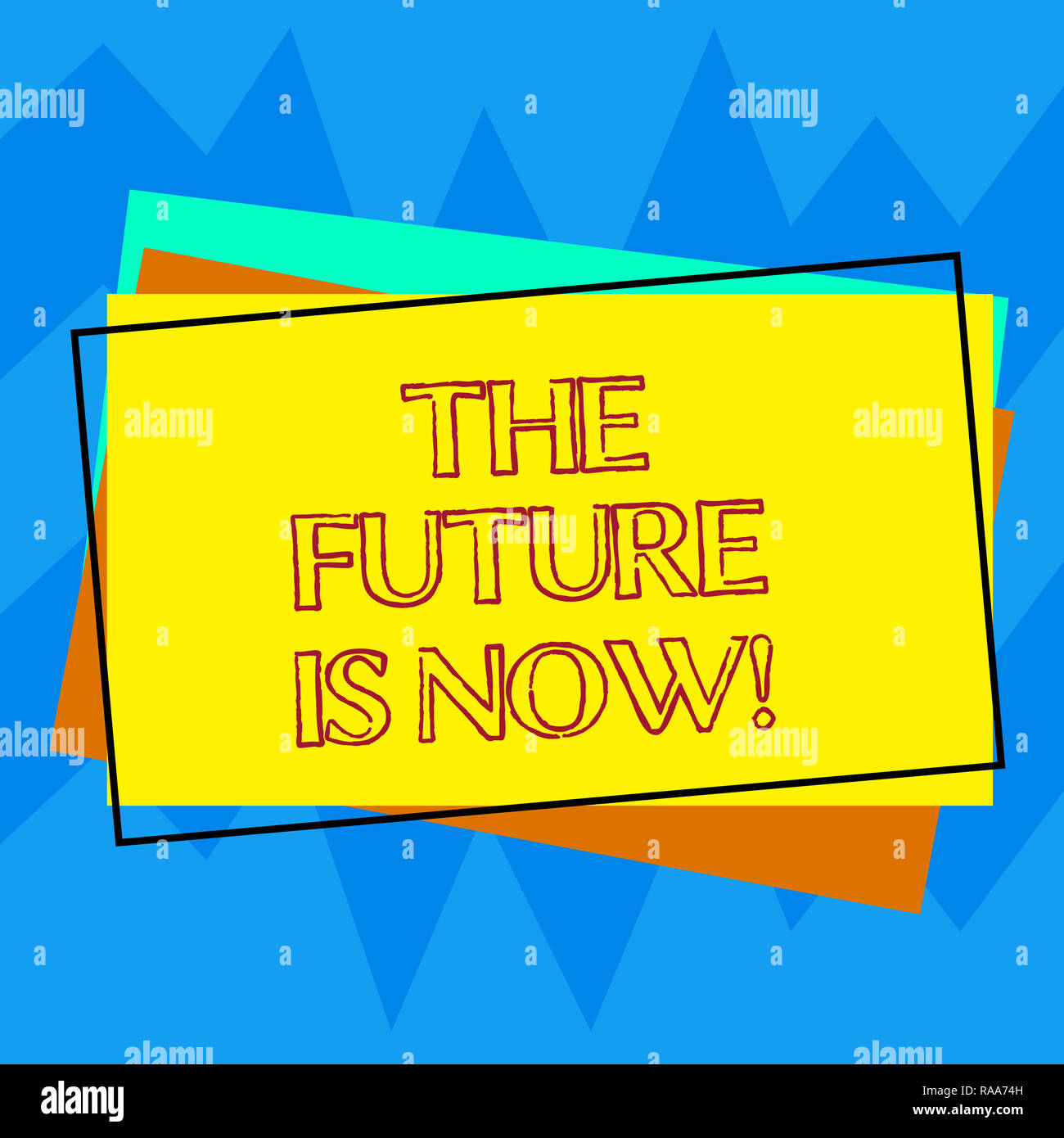 Handwriting text writing The Future Is Now. Concept meaning Act today ...
