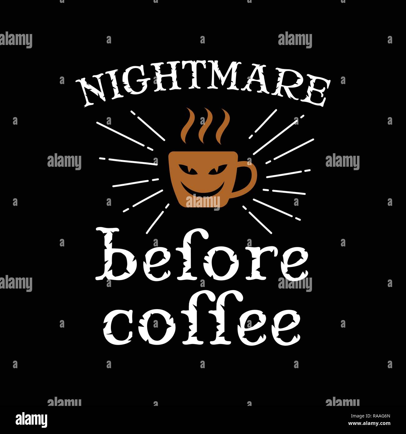 Coffee Quote and Saying. Nightmare before coffee Stock Vector Image ...
