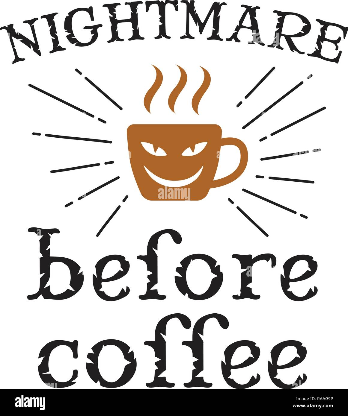 Coffee Quote and Saying. Nightmare before coffee Stock Vector Image ...