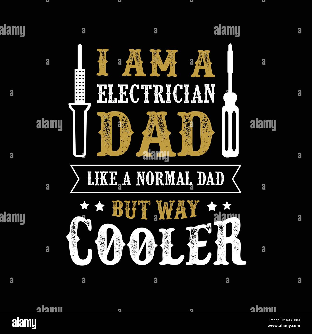 father s Day Saying and Quotes. I am a electrician dad Stock Vector ...