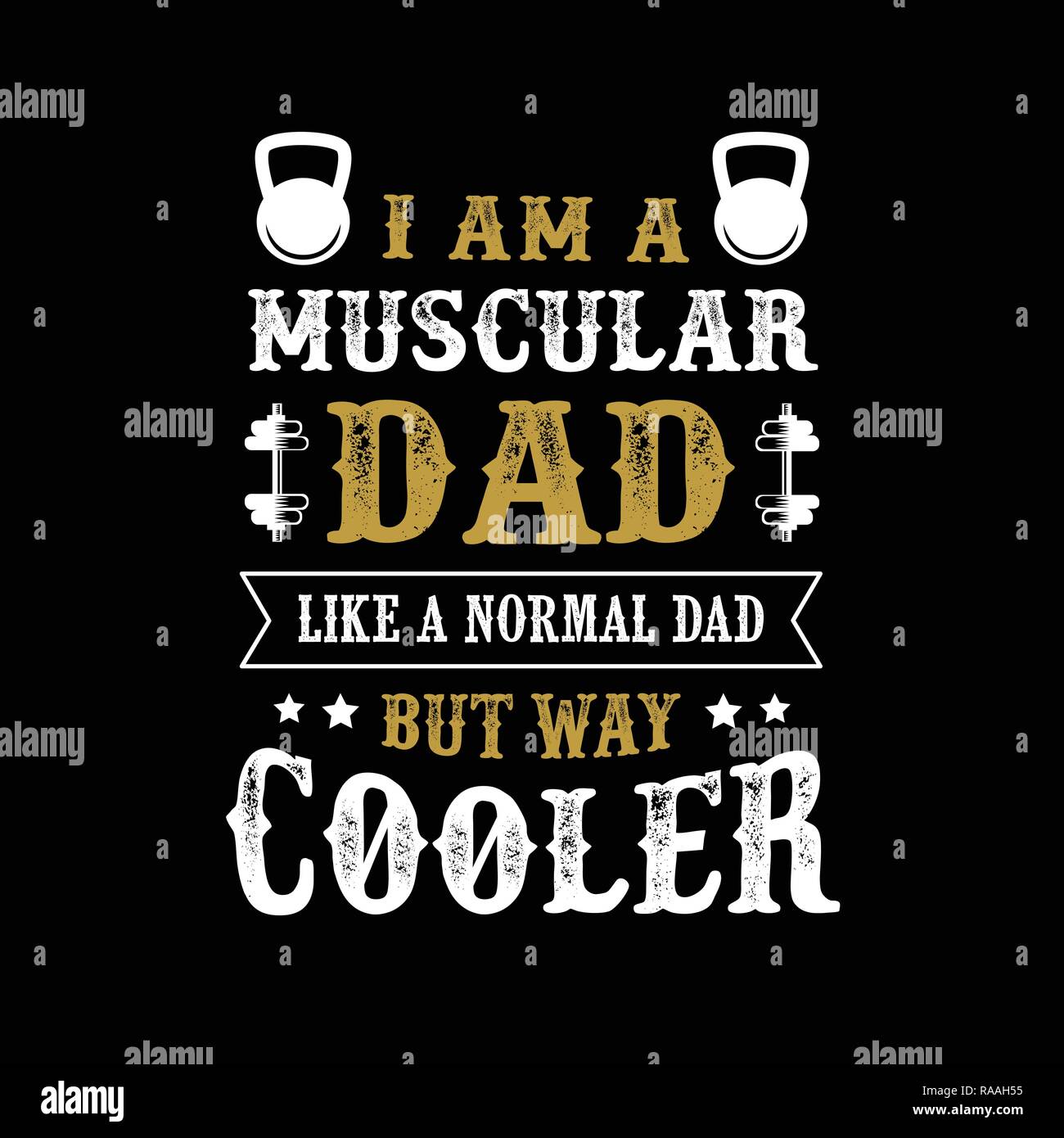 father s Day Saying and Quotes. I am a muscular dad Stock Vector Image ...