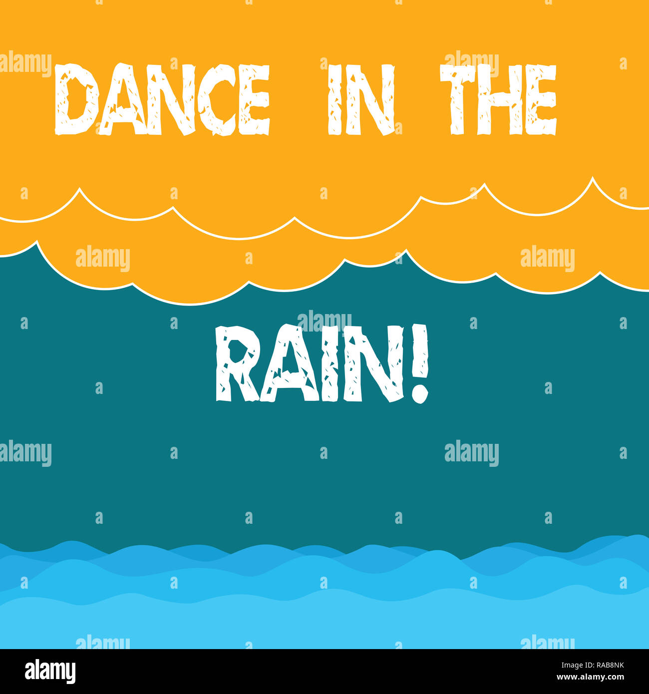 Word writing text Dance In The Rain. Business concept for Enjoy the ...