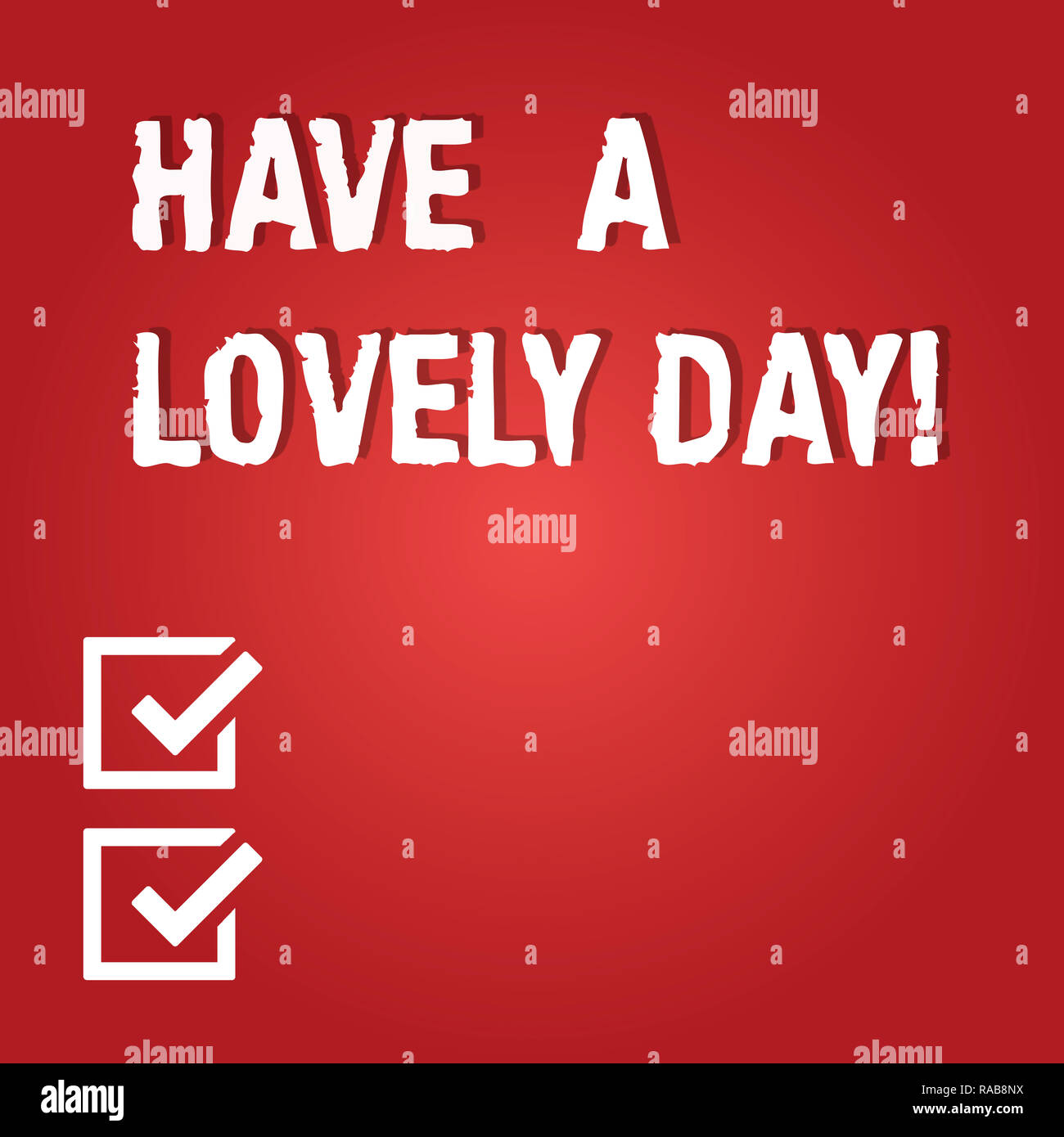 Word writing text Have A Lovely Day. Business concept for Best wishes ...