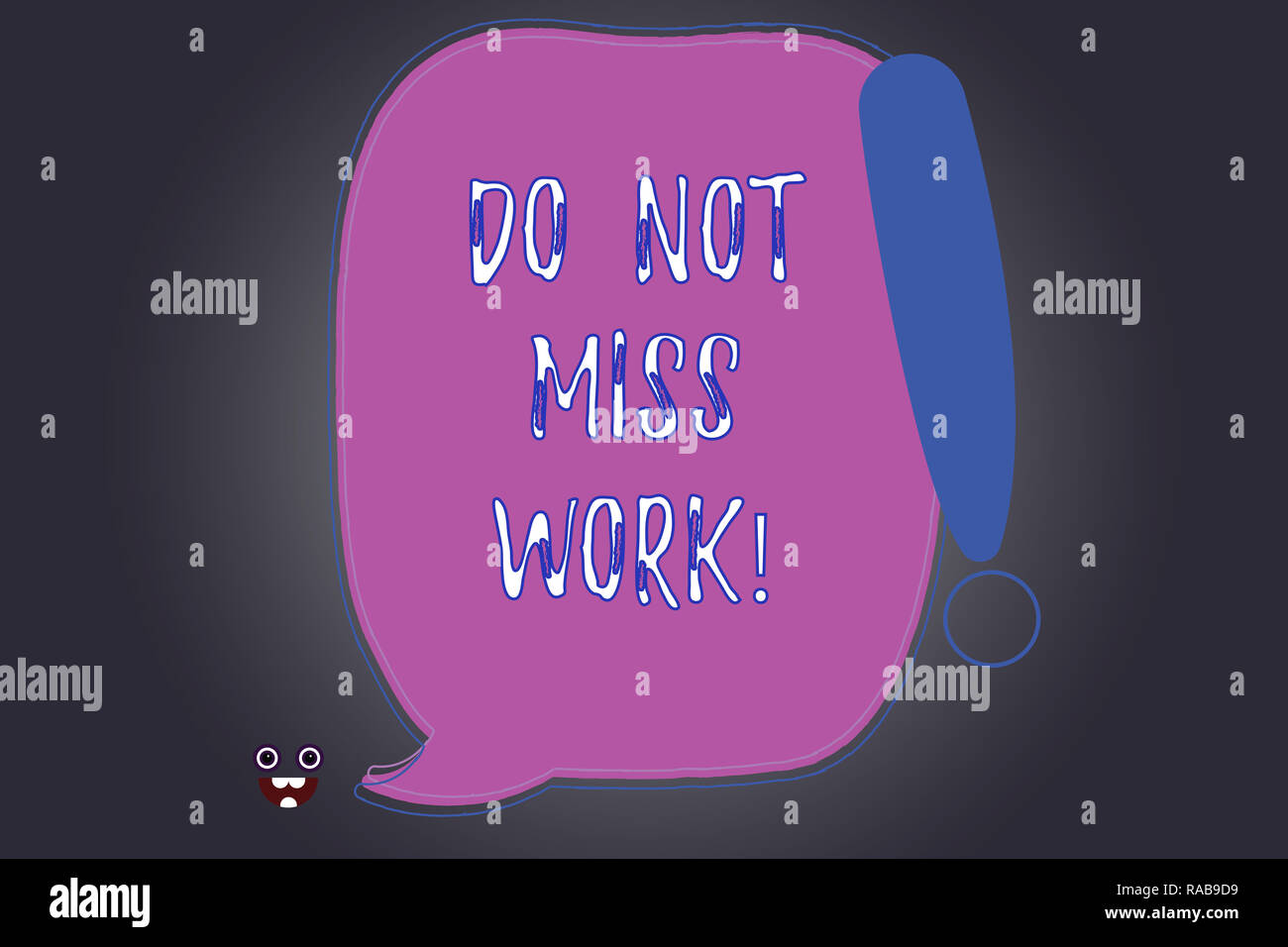 Handwriting text writing Do Not Miss Work. Concept meaning Perfect ...
