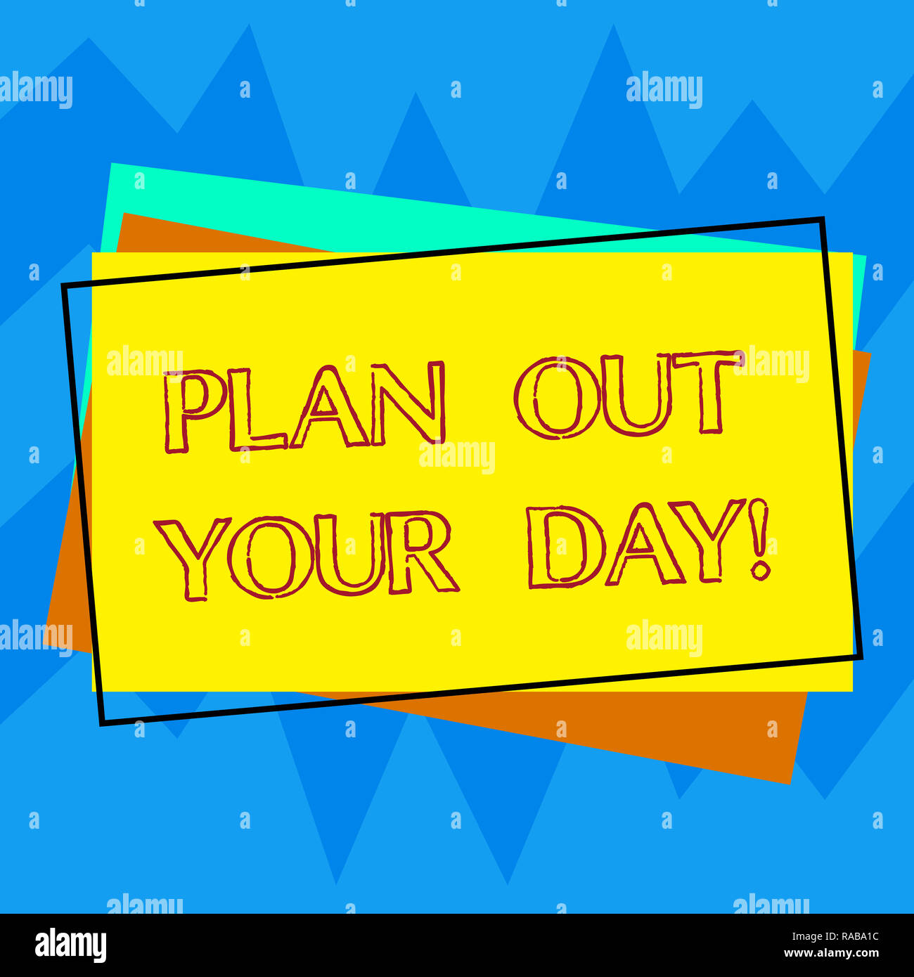 Handwriting text writing Plan Out Your Day. Concept meaning Make an ...