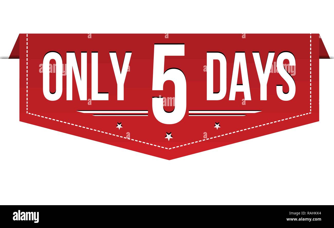 Only 5 days banner design on white background, vector illustration ...