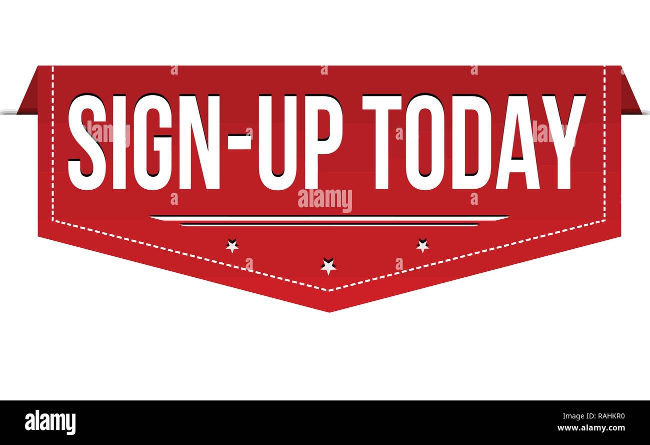 Sign-up today banner design on white background, vector illustration ...