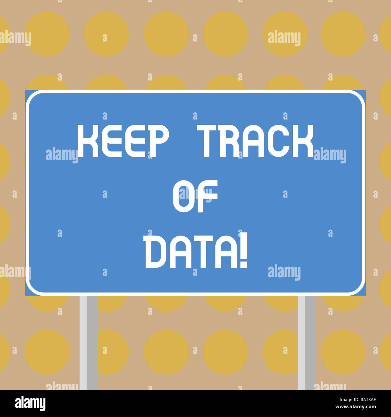 Word writing text Keep Track Of Data. Business concept for Be aware of ...