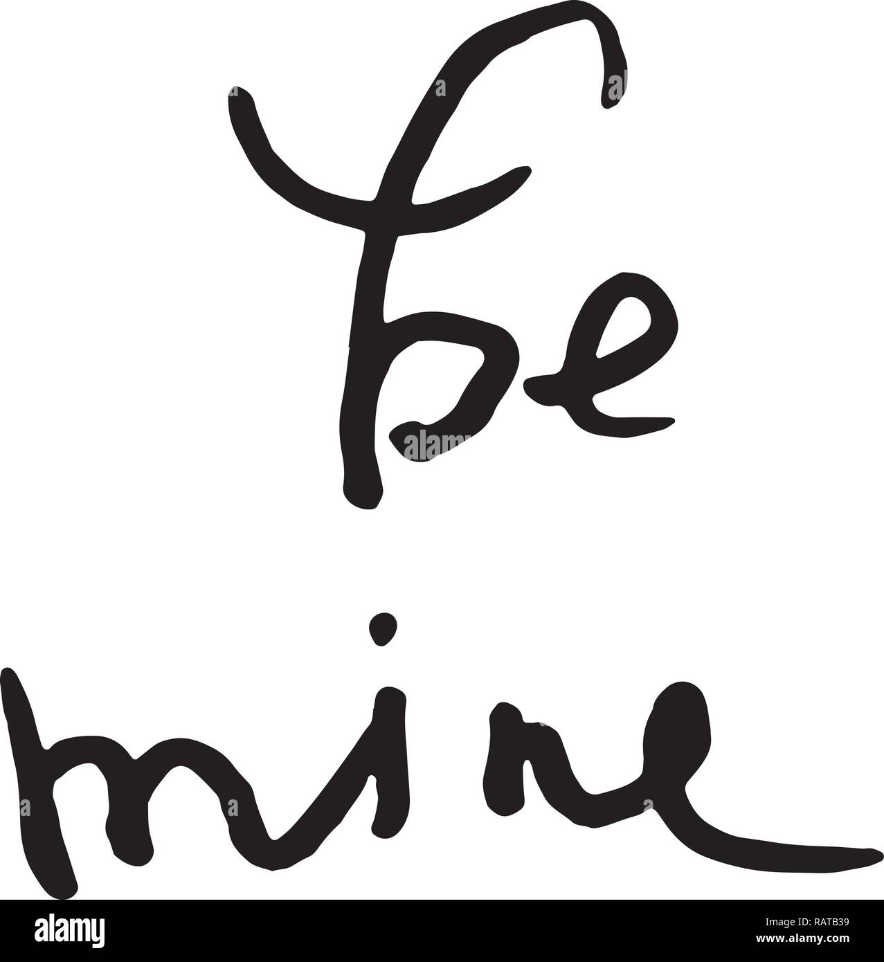 Be mine. Vector hand draw lettering. Ink draw illustration for postcard ...
