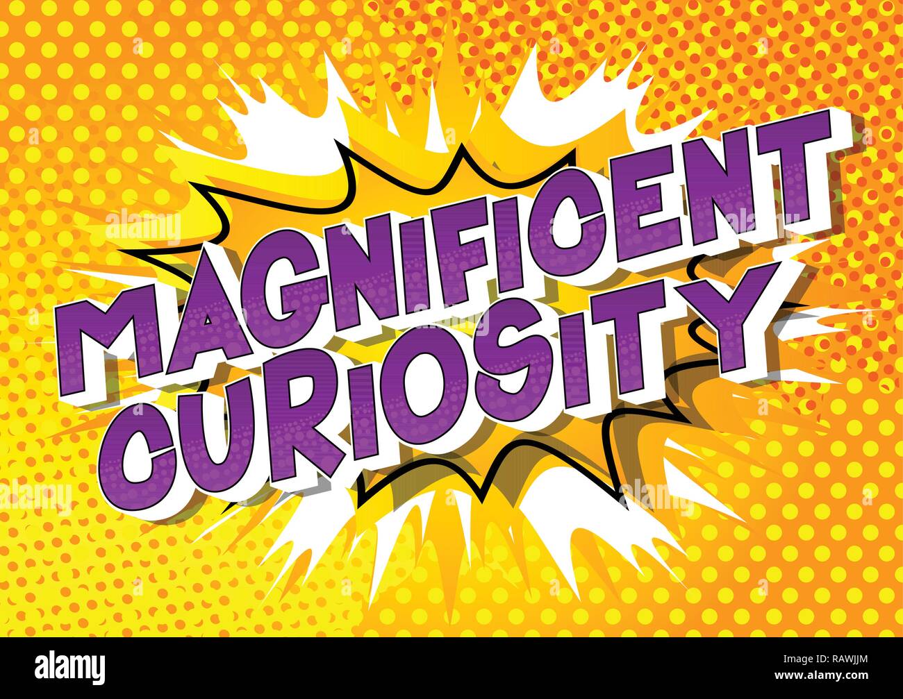 Magneficent Curiosity - Vector illustrated comic book style phrase on ...
