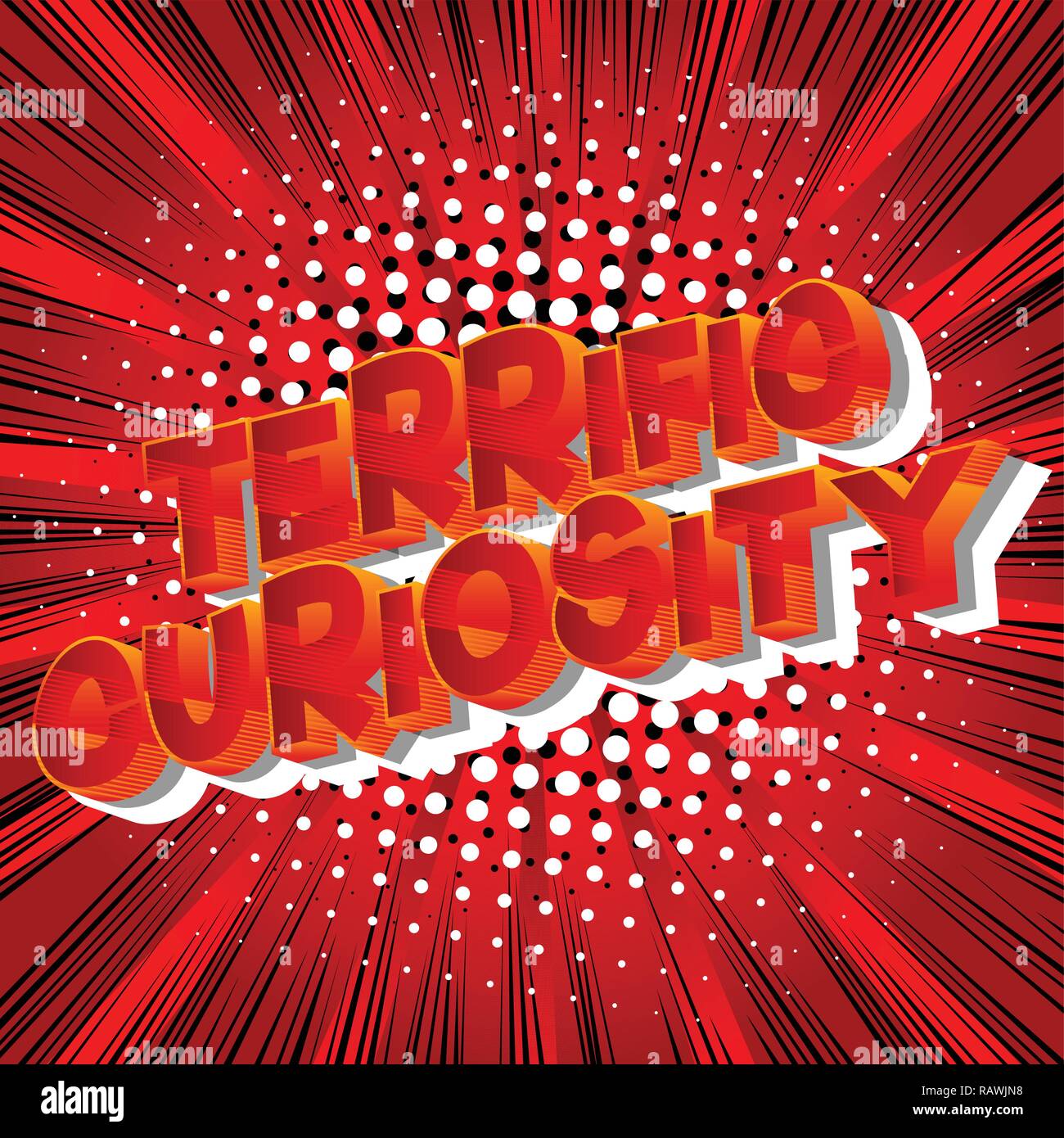 Terrific Curiosity - Vector illustrated comic book style phrase on ...