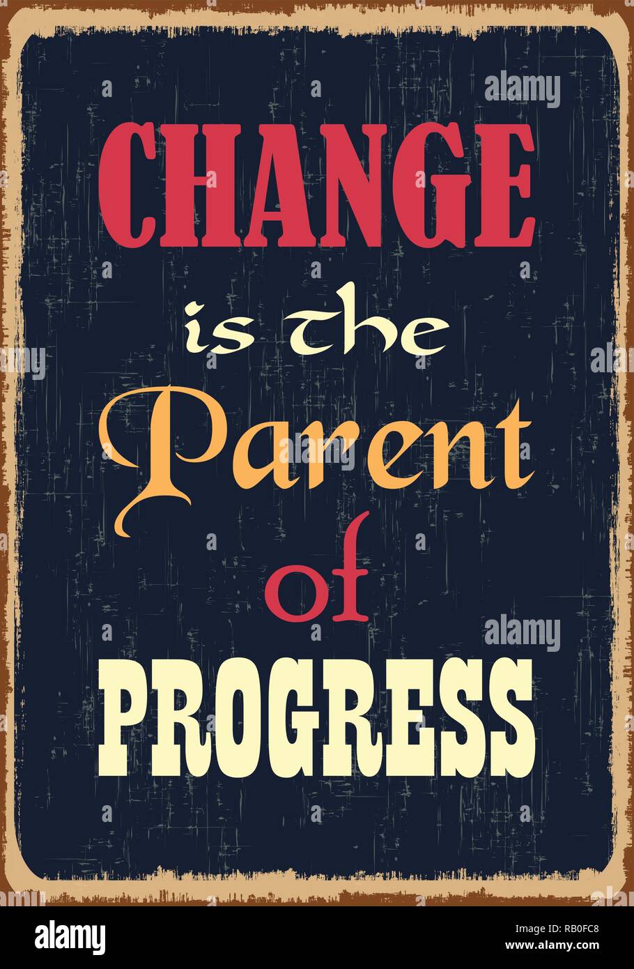 Change is the parent of progress. Motivational quote. Vector ...