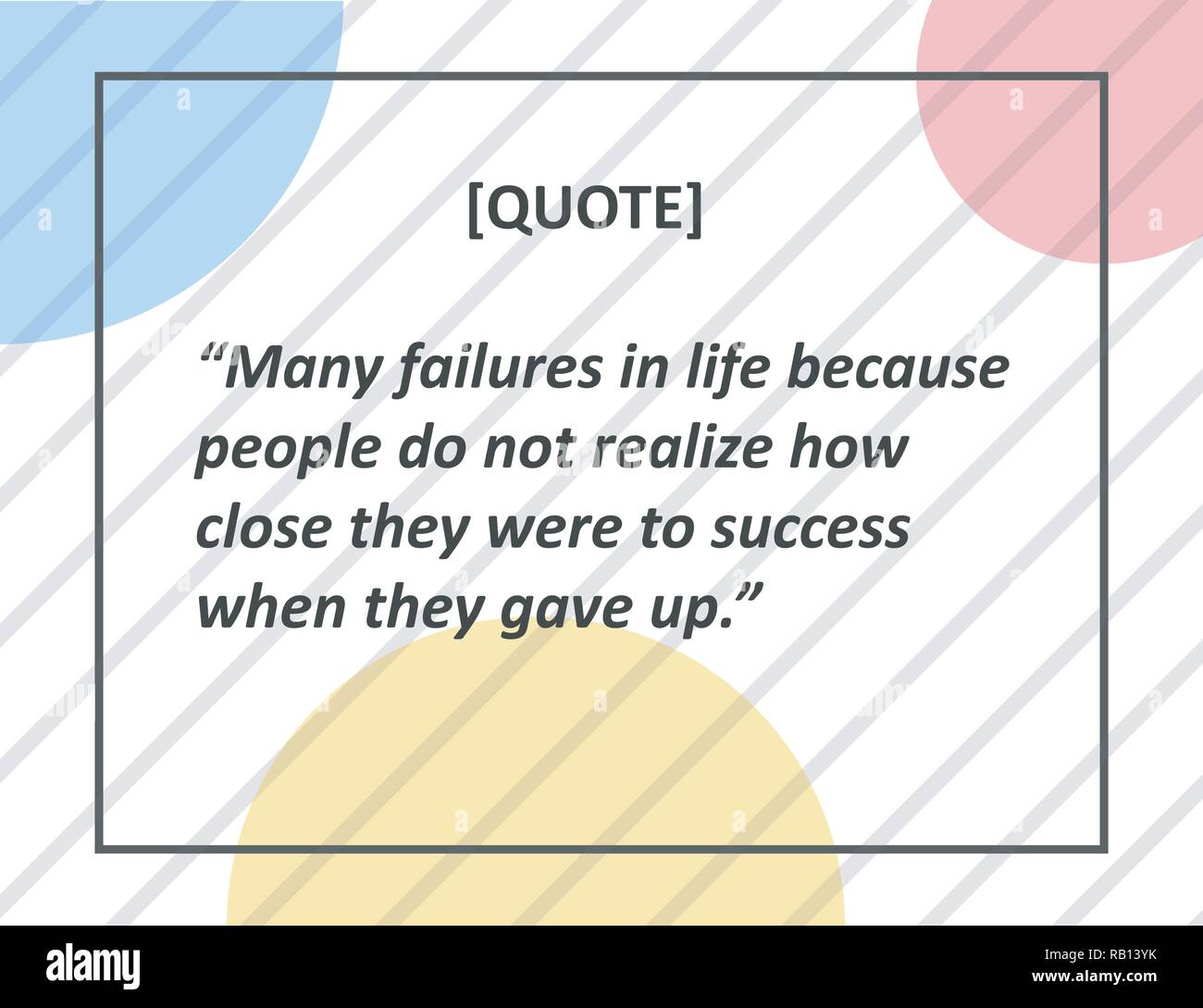 Vector Quote. Many failures in life because people do not realize how ...