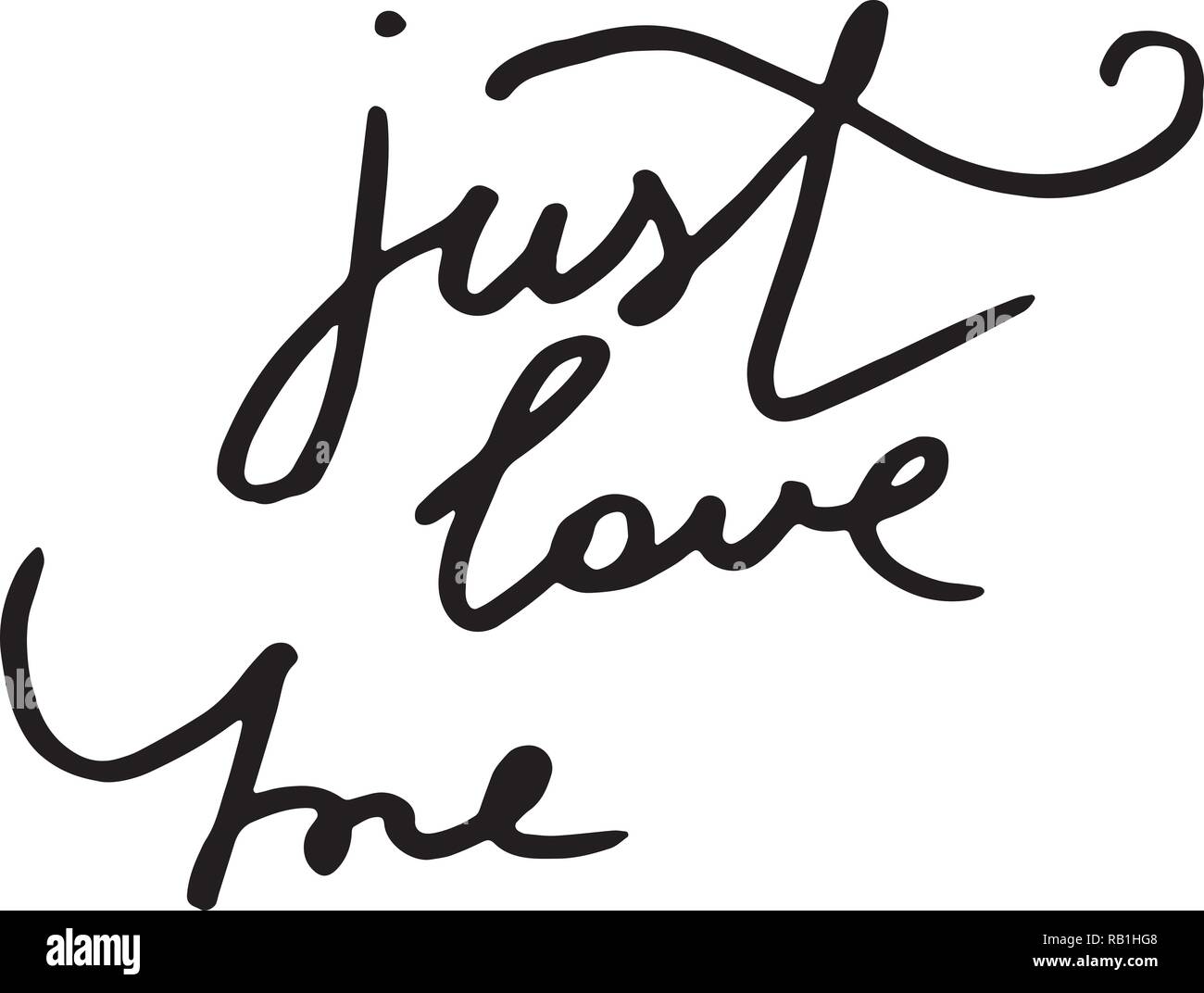 Just love me. Vector hand draw lettering. Ink draw illustration for ...