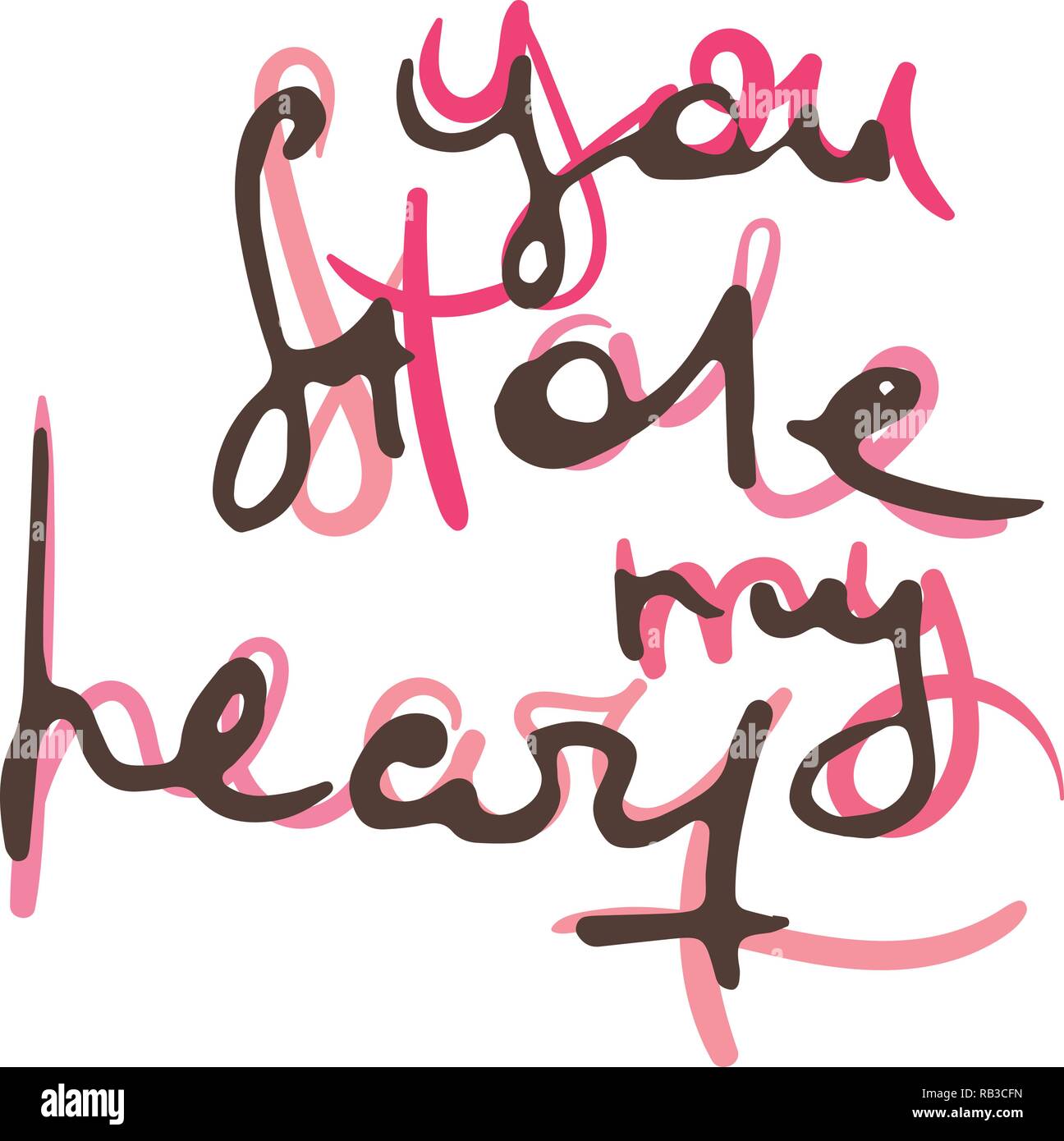 You stole my heart. Vector hand draw lettering. Ink draw illustration ...
