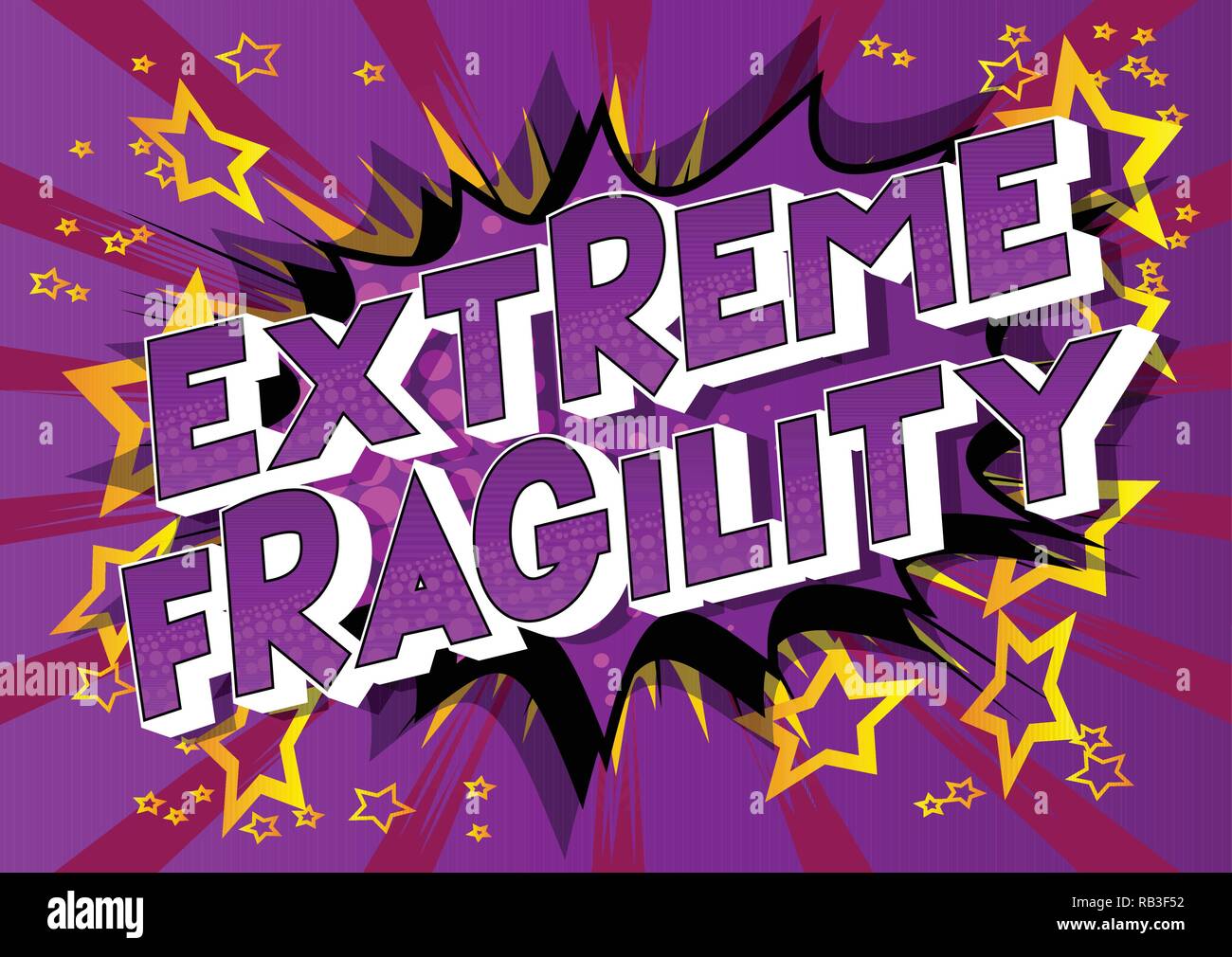 Extreme Fragility - Vector illustrated comic book style phrase on ...