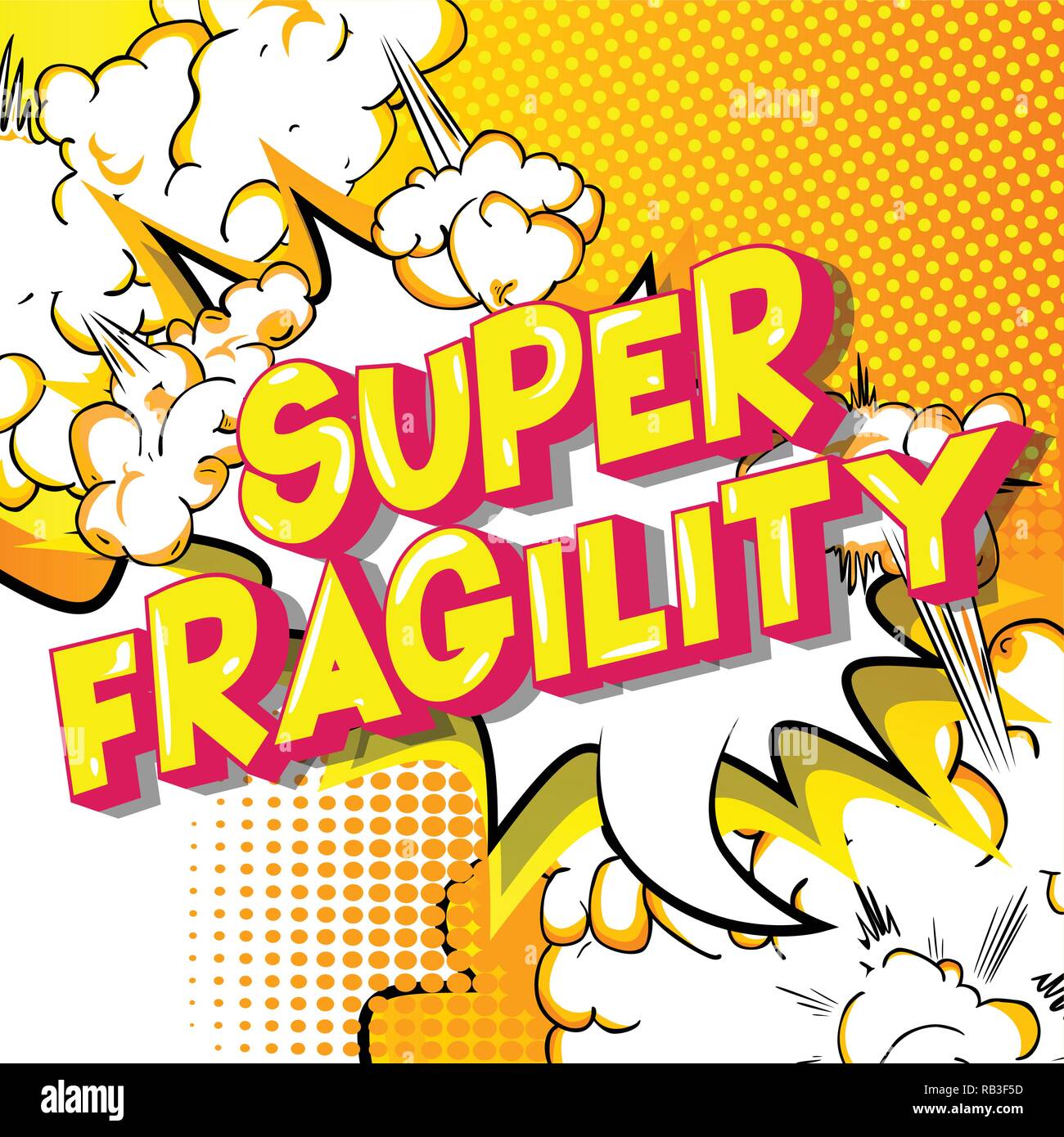 Super Fragility - Vector illustrated comic book style phrase on ...