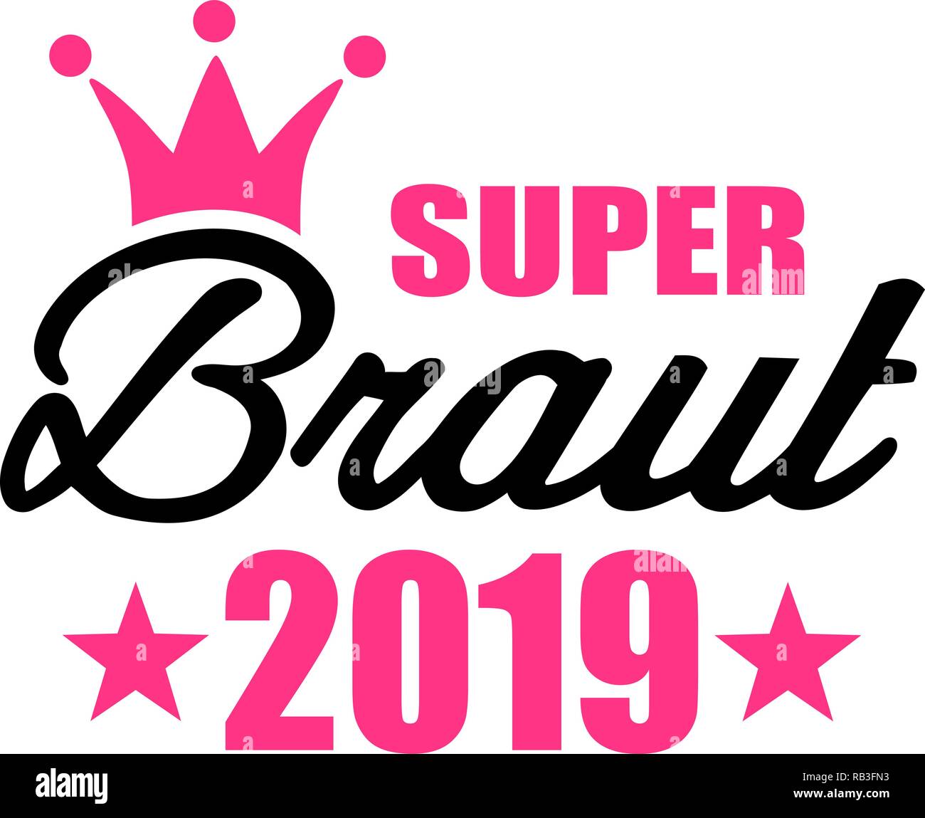 Super bride 2019 crown stars german Stock Vector Image & Art - Alamy