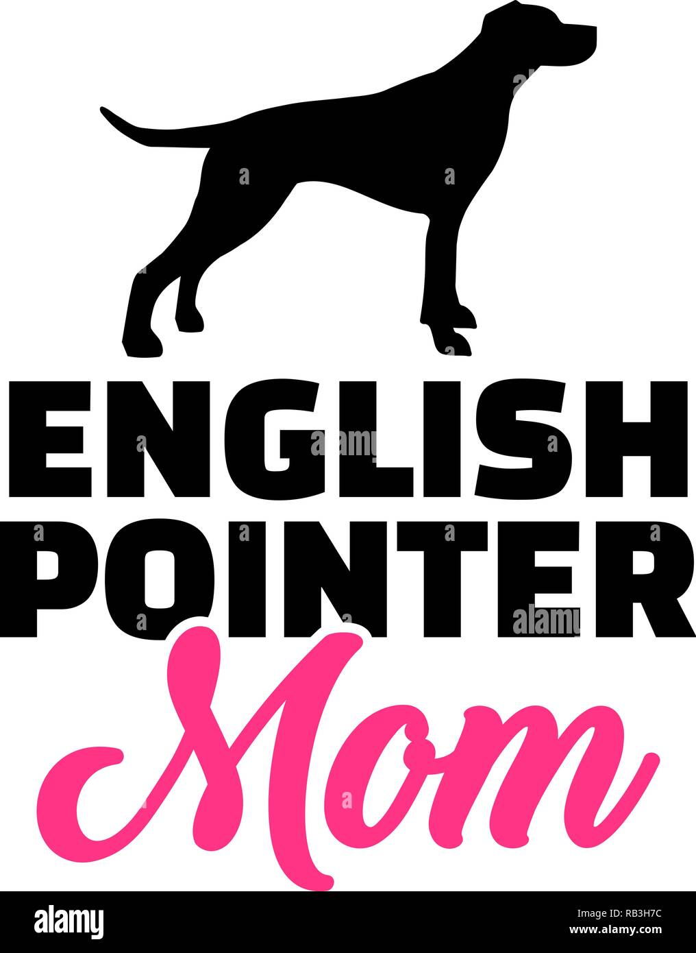 English Pointer mom silhouette with pink word Stock Vector Image & Art ...