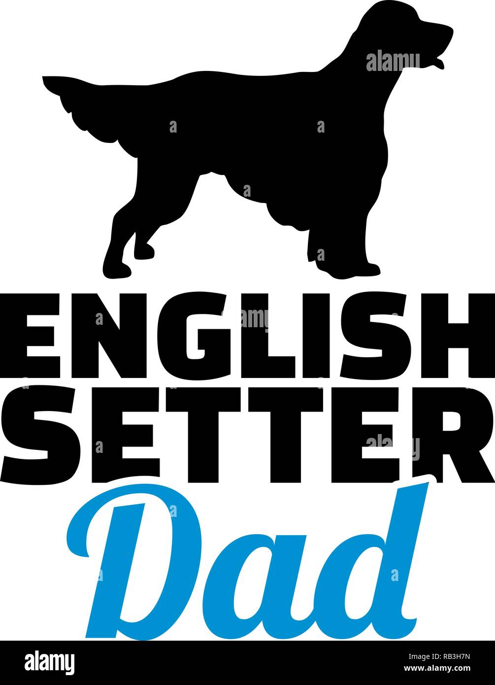 English Setter dad silhouette with blue word Stock Vector Image & Art ...