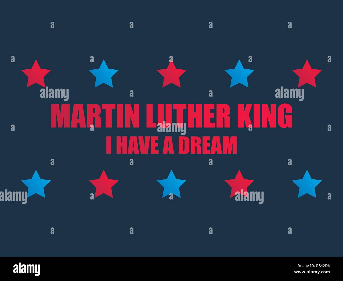 Martin Luther King day. I have a dream. Greeting card with stars red ...