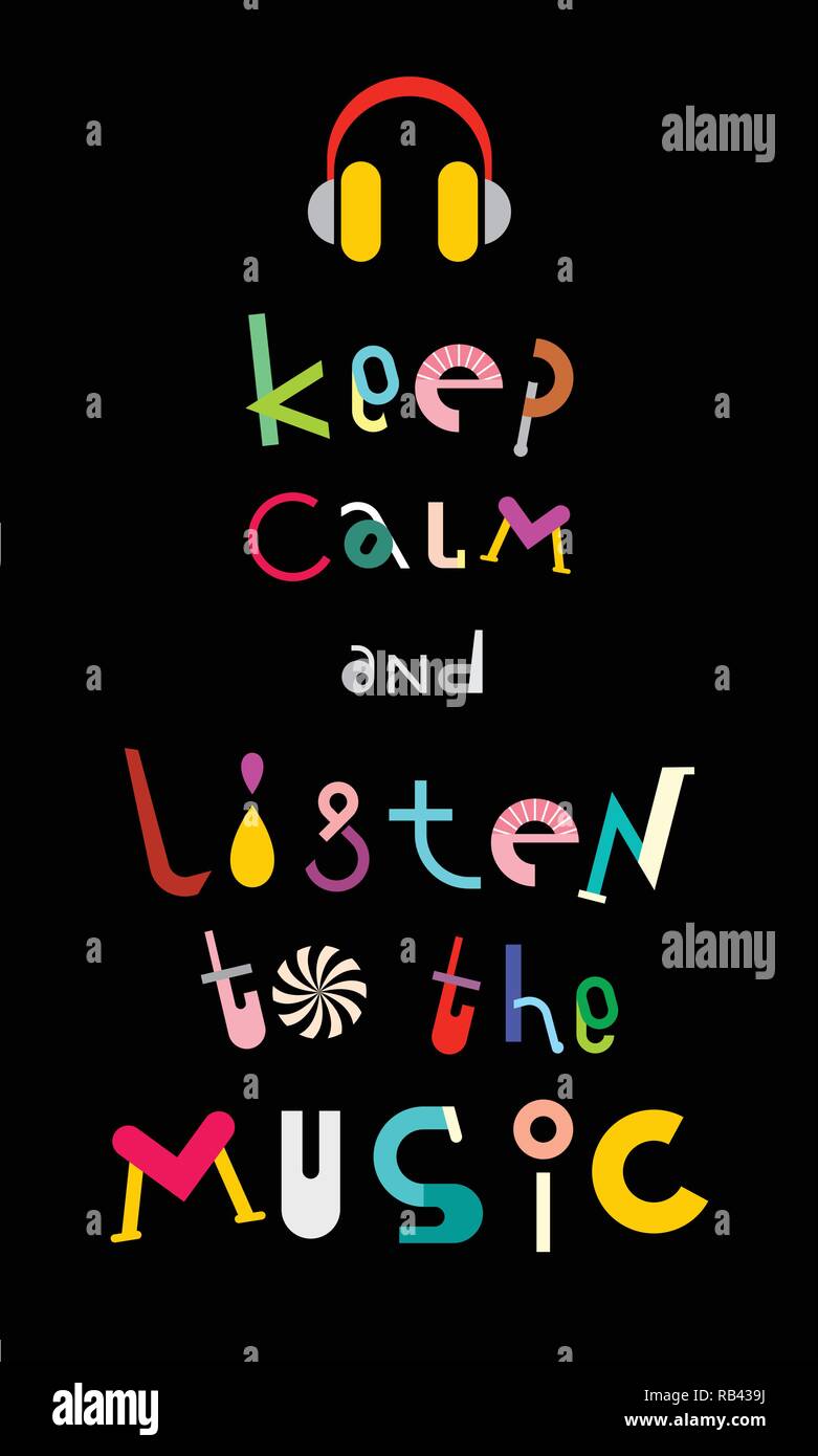 Keep calm and listen to the music - vector decorative text architecture ...