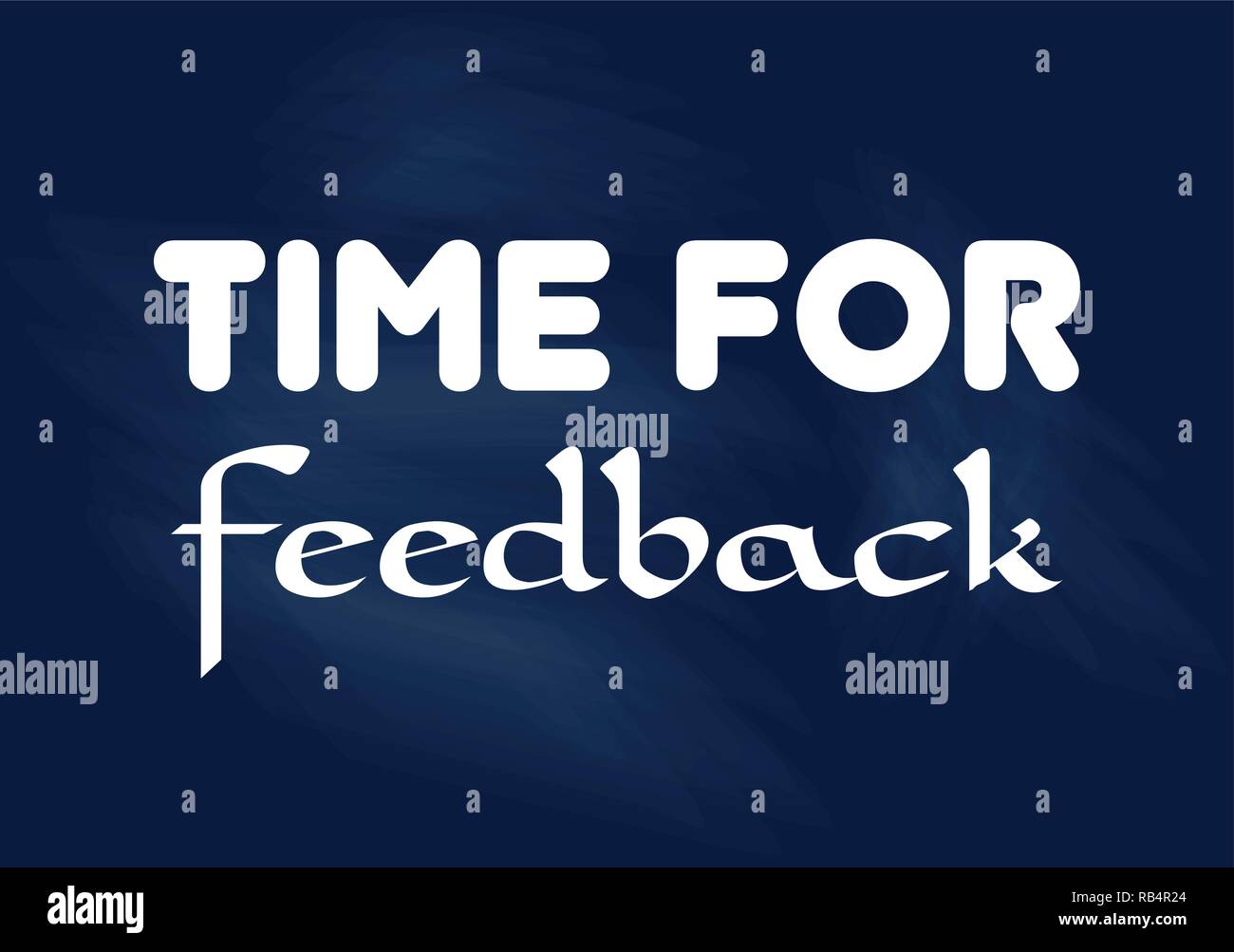 Time for feedback. Business record. Motivational phrase. Positive ...
