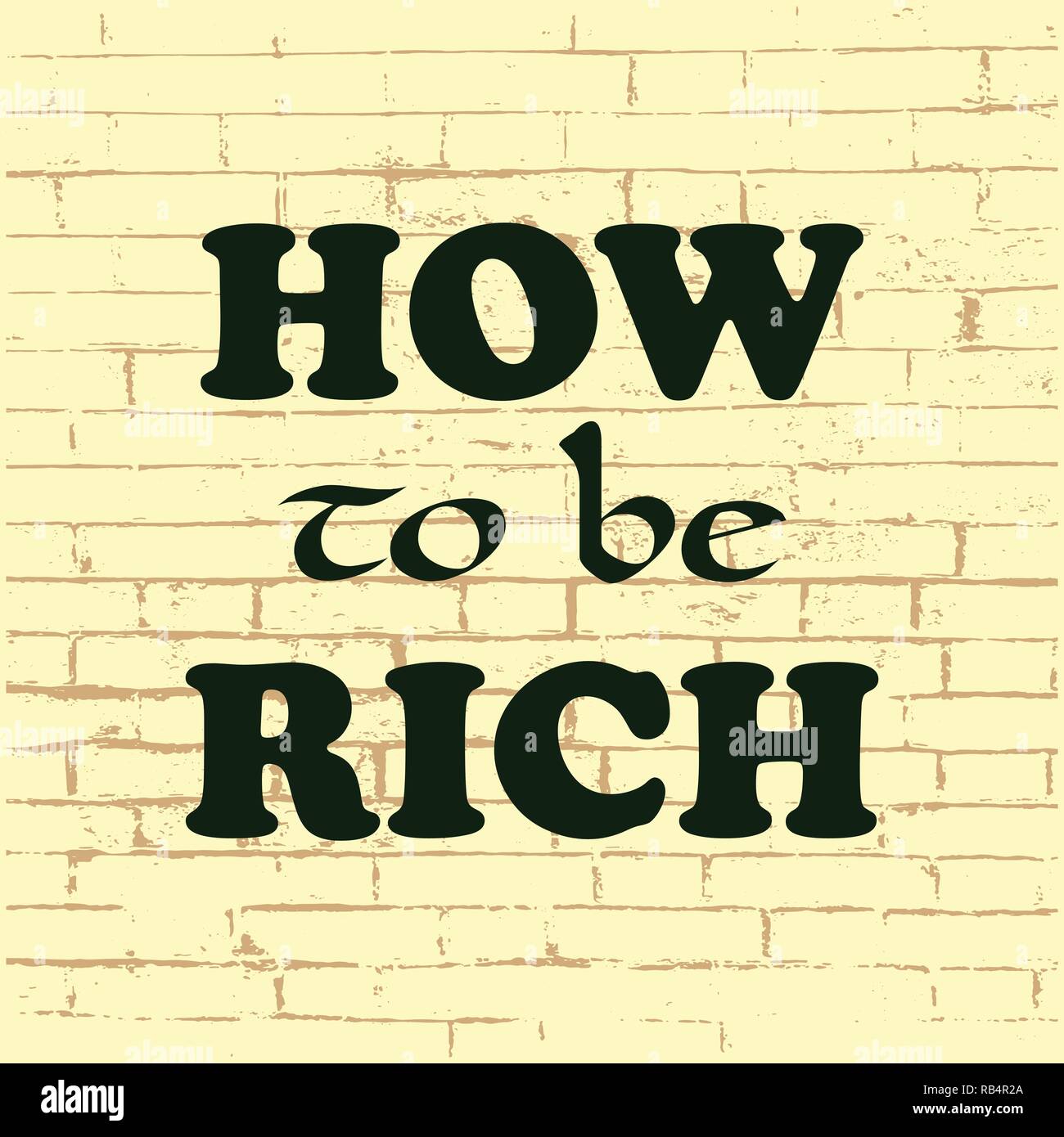 How to be rich. Concept business phrase. Vector illustration for design ...