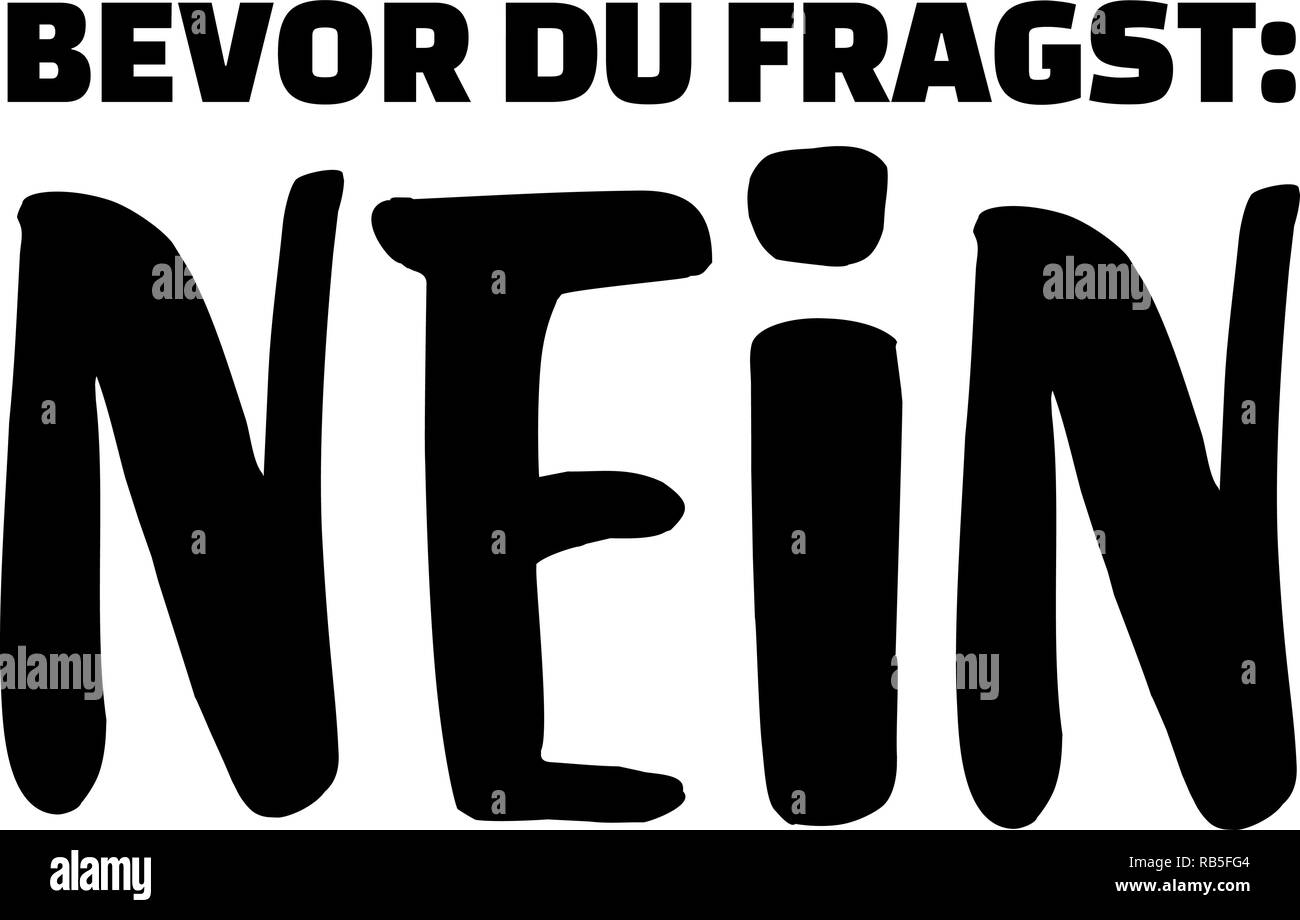 Before you ask, the answer is no saying german Stock Vector Image & Art ...