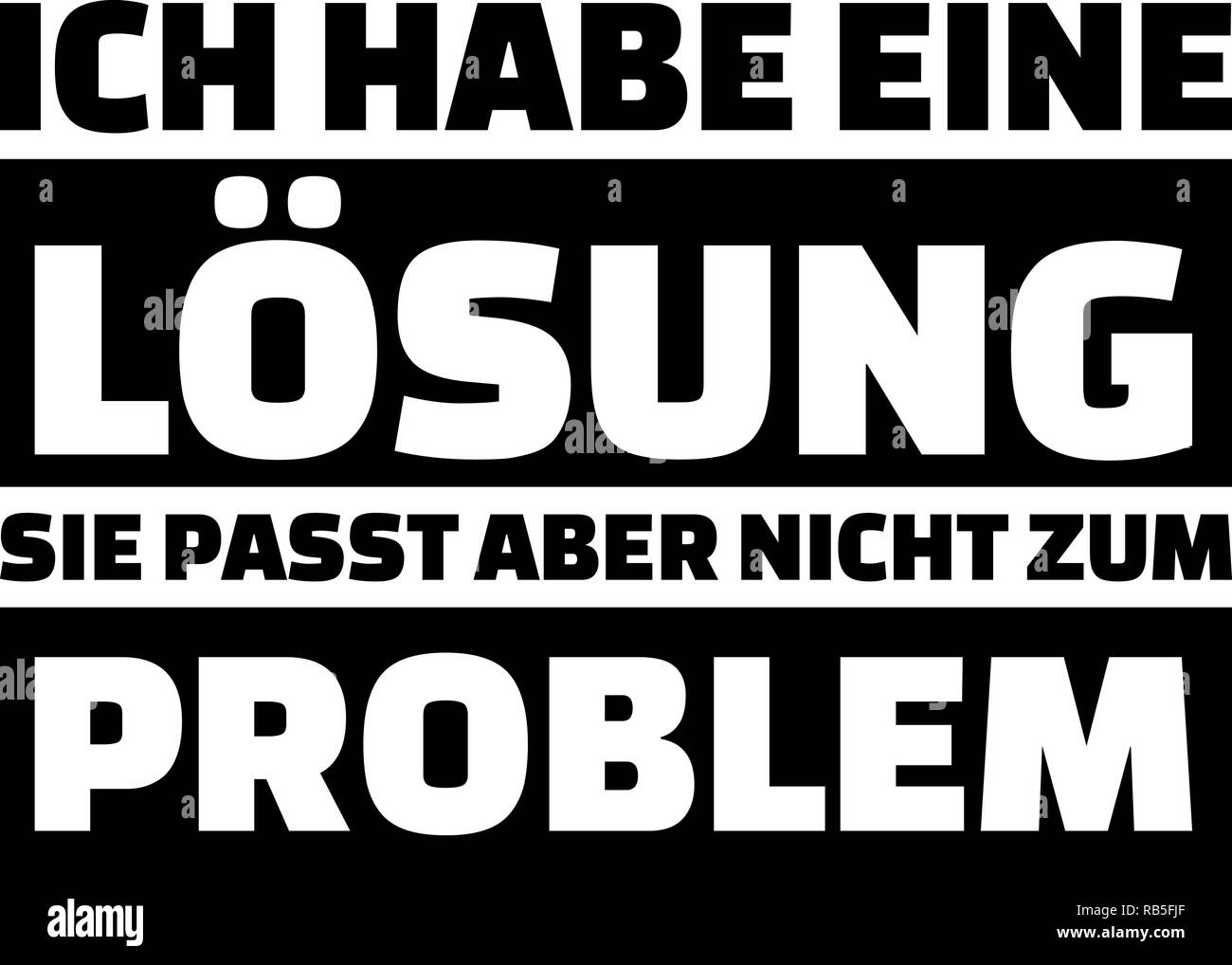 I have a solution but that does not fit to the problem slogan german ...