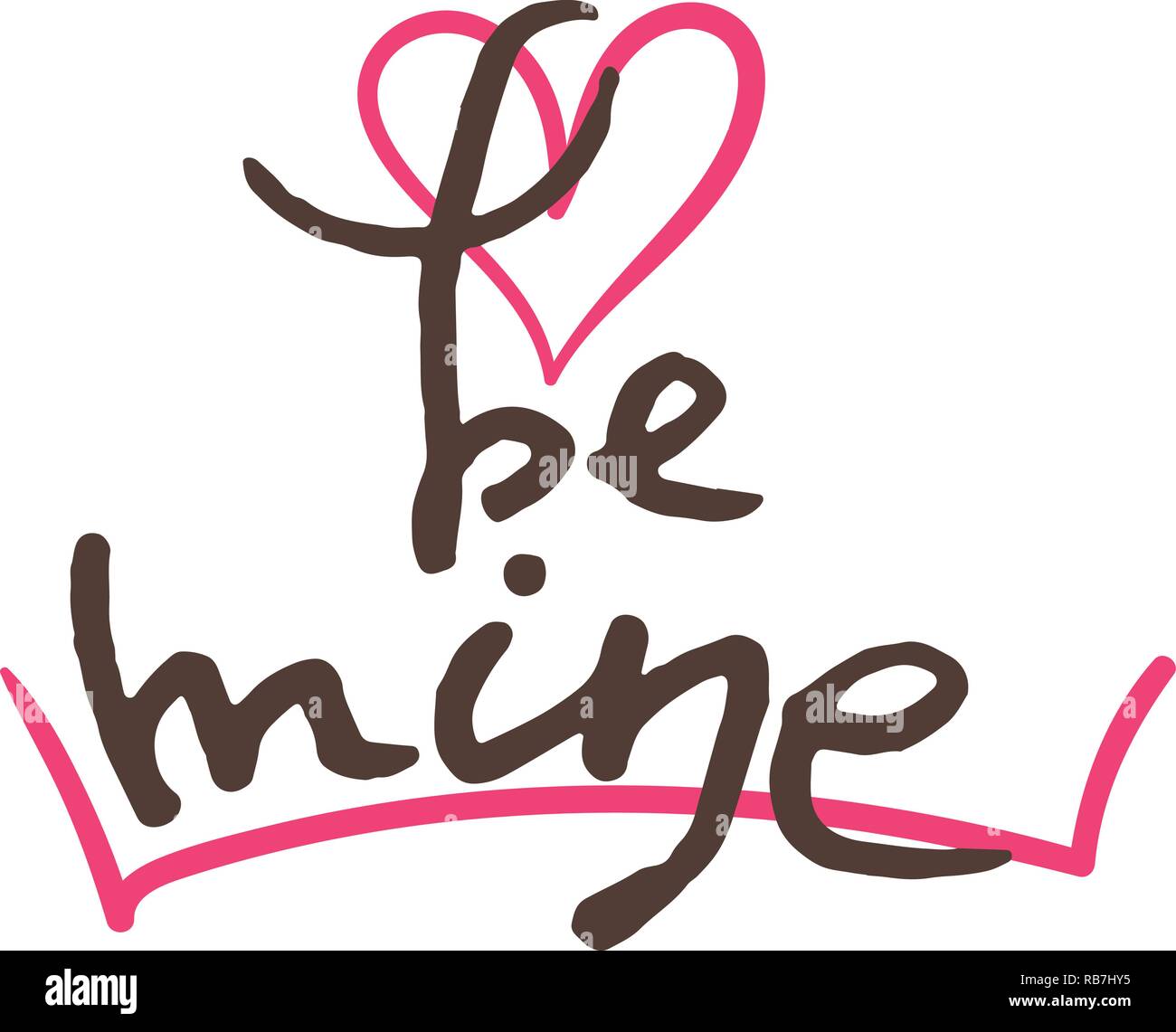 Be mine. Vector hand draw lettering. Ink draw illustration for postcard ...