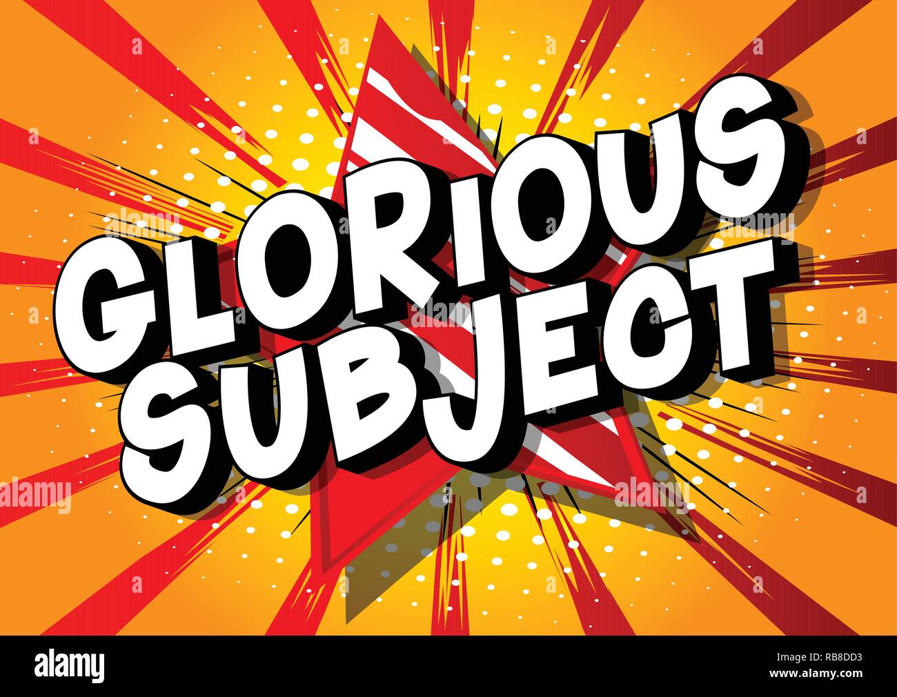 Glorious Subject - Vector illustrated comic book style phrase on ...