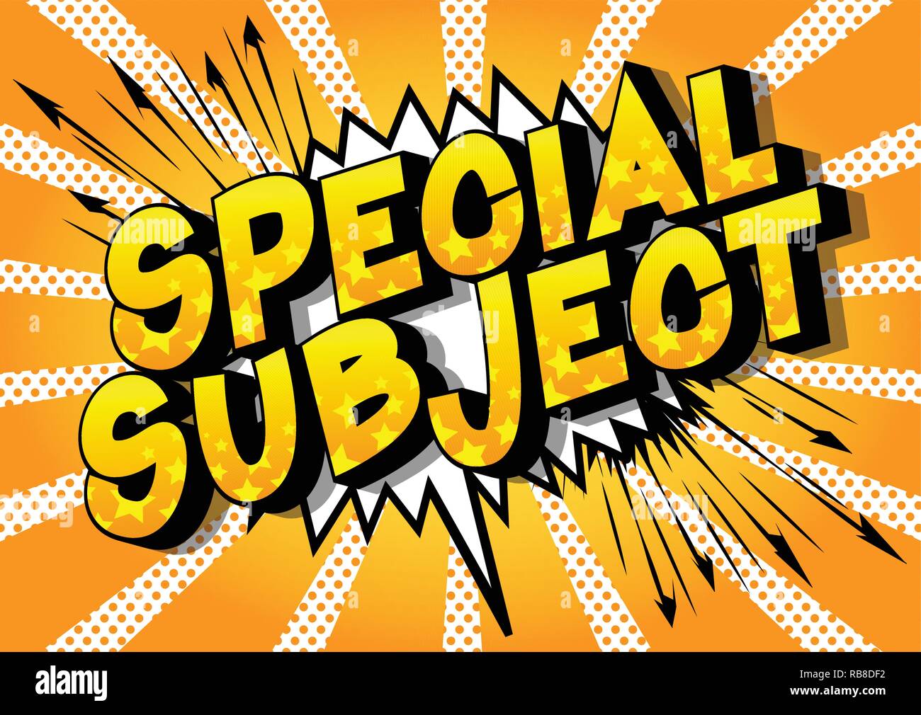 Special Subject - Vector illustrated comic book style phrase on ...