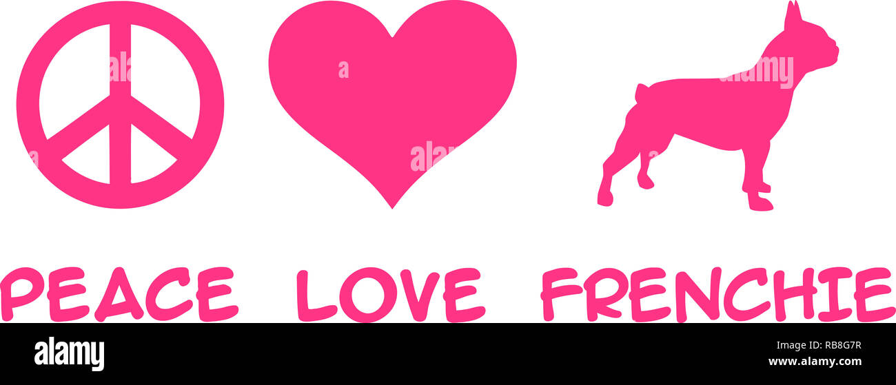 Peace, Love, Frenchie French Bulldog slogan Stock Photo - Alamy